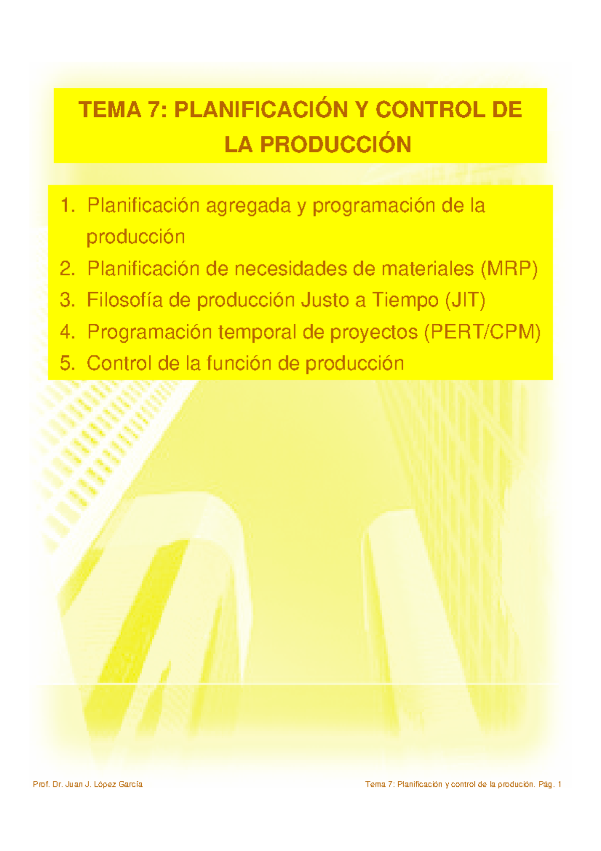TEMA 7 Planificación Y Control DE LA Produccion - TEMA 7: PLANIFICACIÓN Y CONTROL DE LA ...