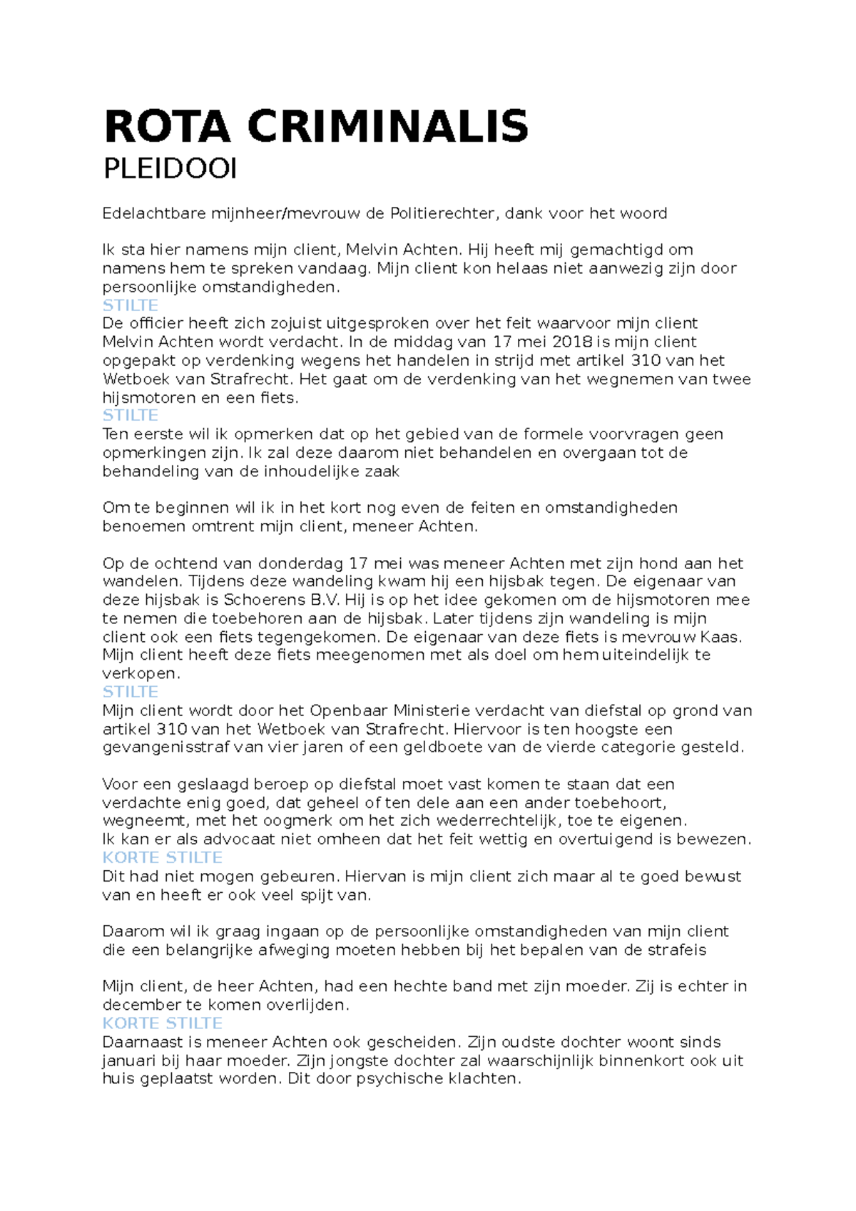 Pleidooi zaak Achten - ROTA CRIMINALIS PLEIDOOI Edelachtbare mijnheer ...