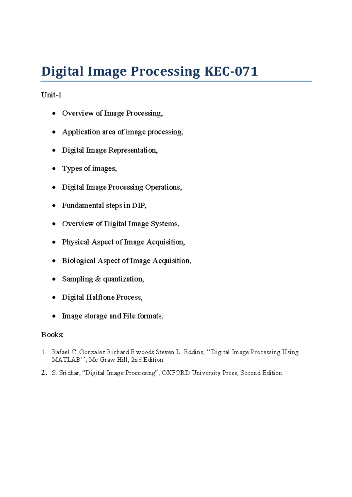 Unit-1 2022-23 - DIP - Digital Image Processing KEC- Unit- Overview of Image Processing, - Studocu