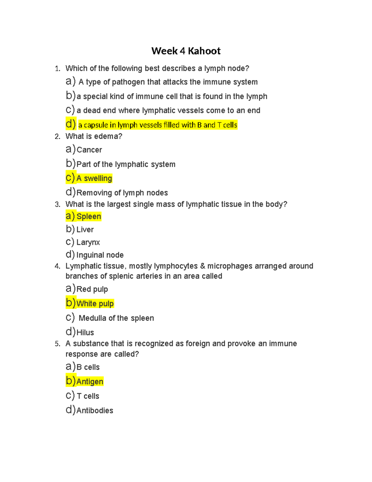 Week 4 Kahoot - Week 4 Kahoot 1. Which of the following best describes ...