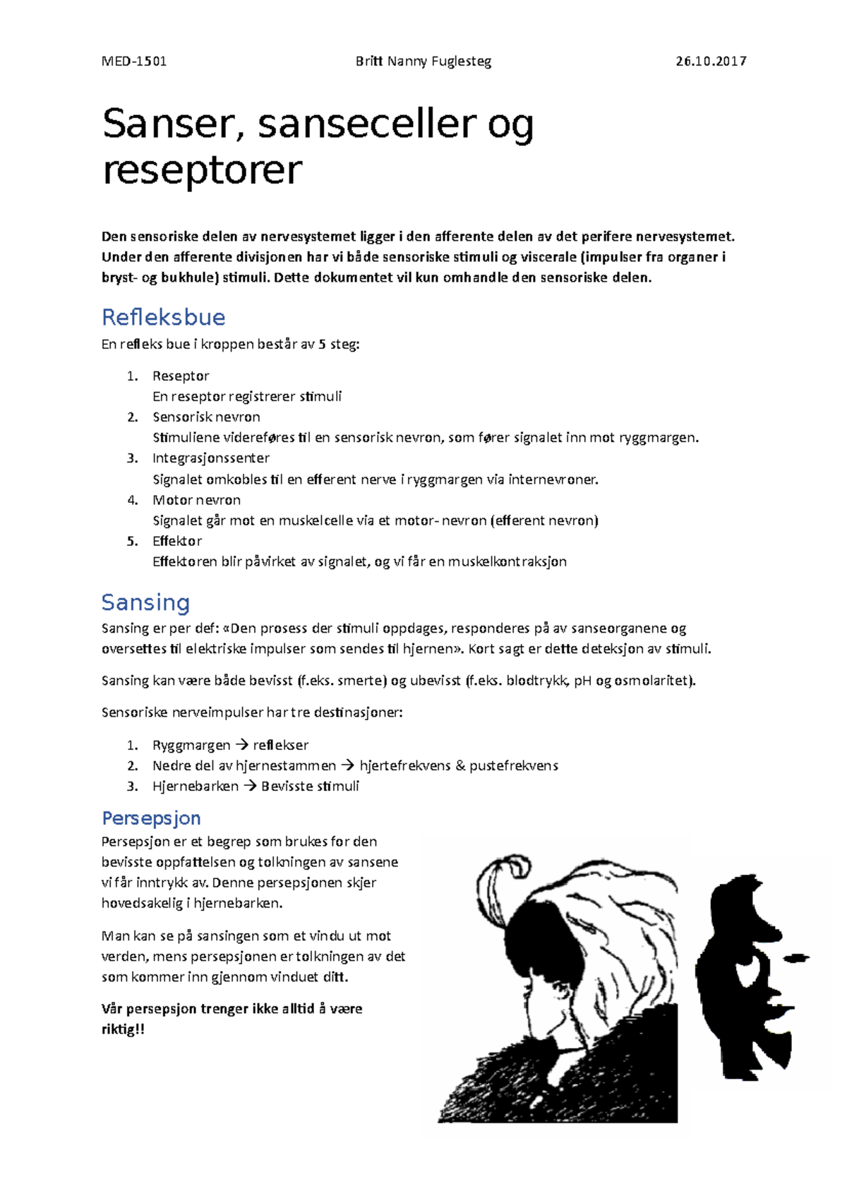 Sanser, sanseceller og reseptorer - MED-1501 Britt Nanny Fuglesteg 26. ...