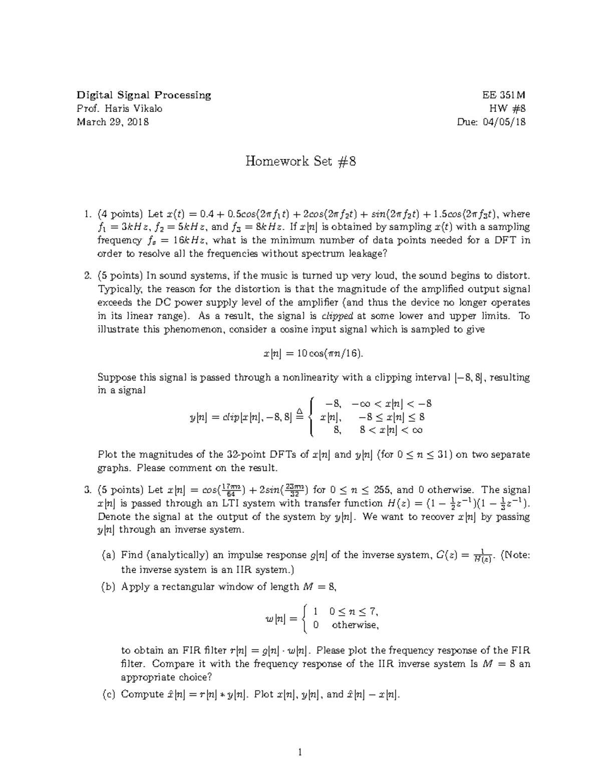 Hw8 - Hw 8 - Digital Signal Processing Prof. Haris Vikalo March 29, 2018 EE 351M HW #8 Due: 04 ...