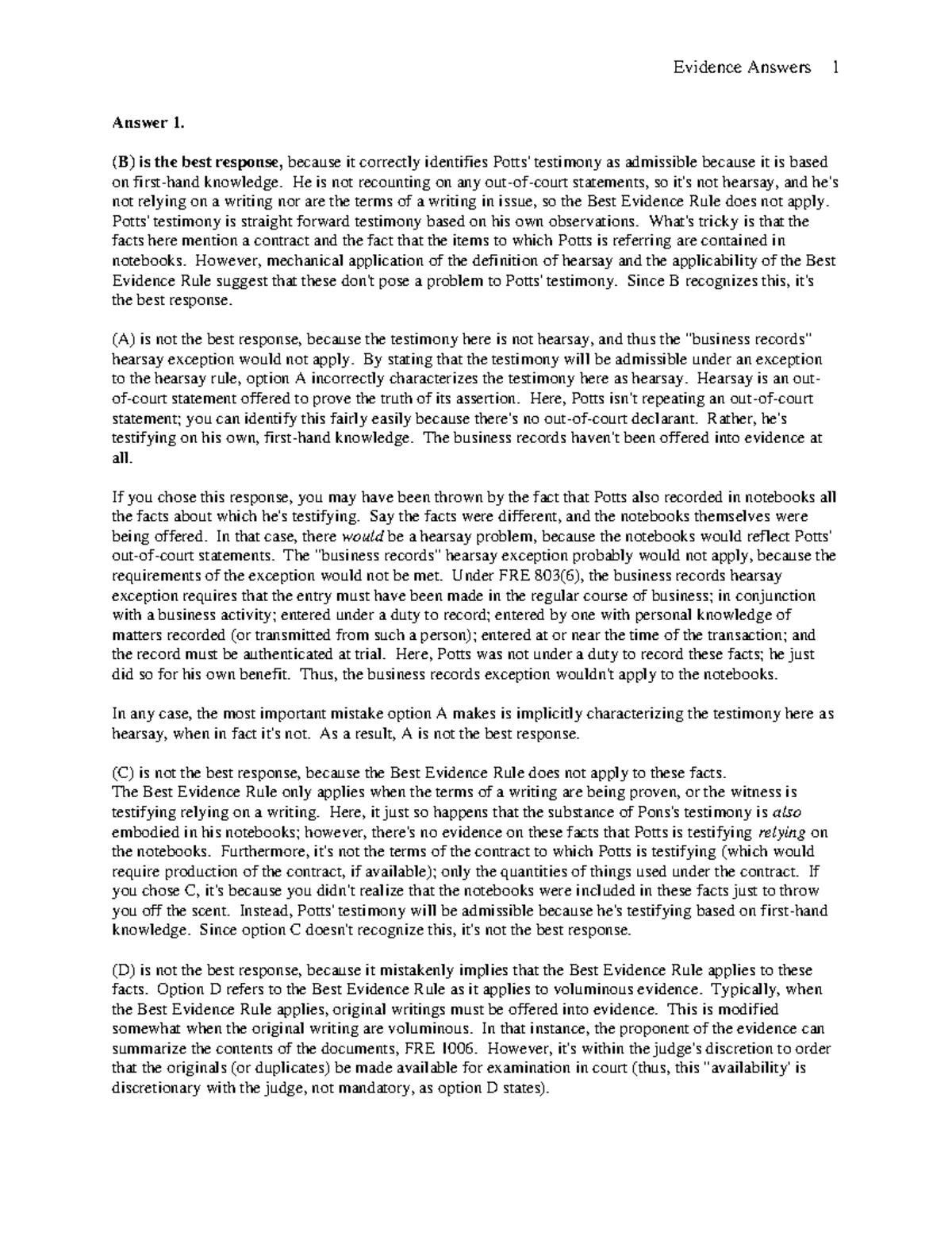 Evidence Answers - Answer 1. (B) is the best response, because it ...