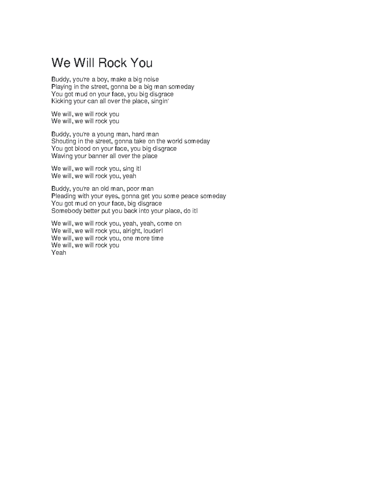 Canción grado 6a. We Will Rock You - We Will Rock You Buddy, you're a ...