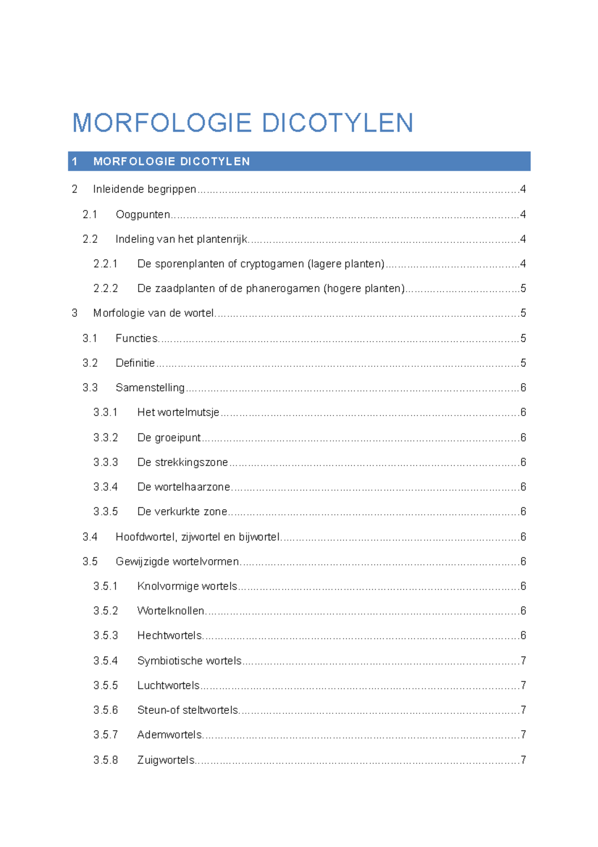 Samenvatting plantkunde dicotylen - MORFOLOGIE DICOTYLEN 2 Inleidende ...