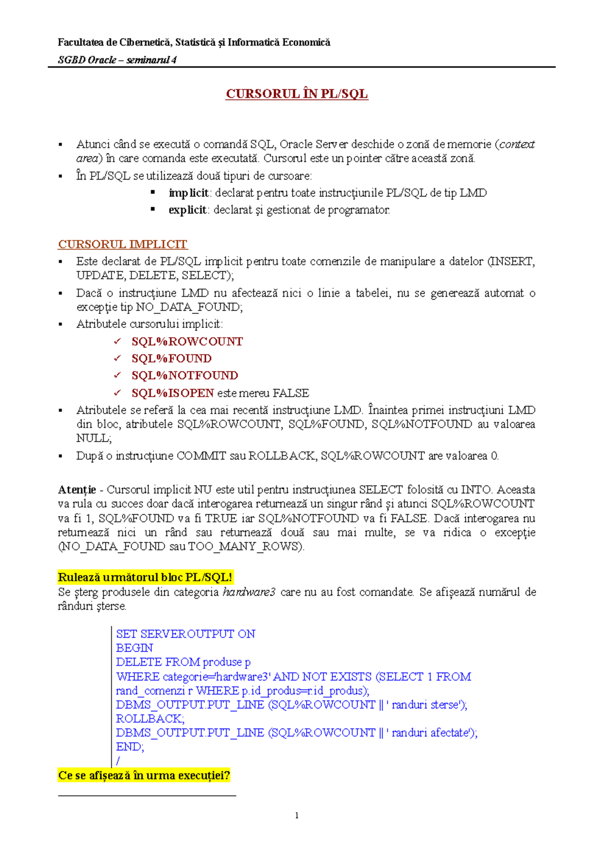 SGBDseminar 4 - Seminar 4 SGBD cursori - SGBD Oracle – seminarul 4 CURSORUL ÎN PL/SQL Atunci ...