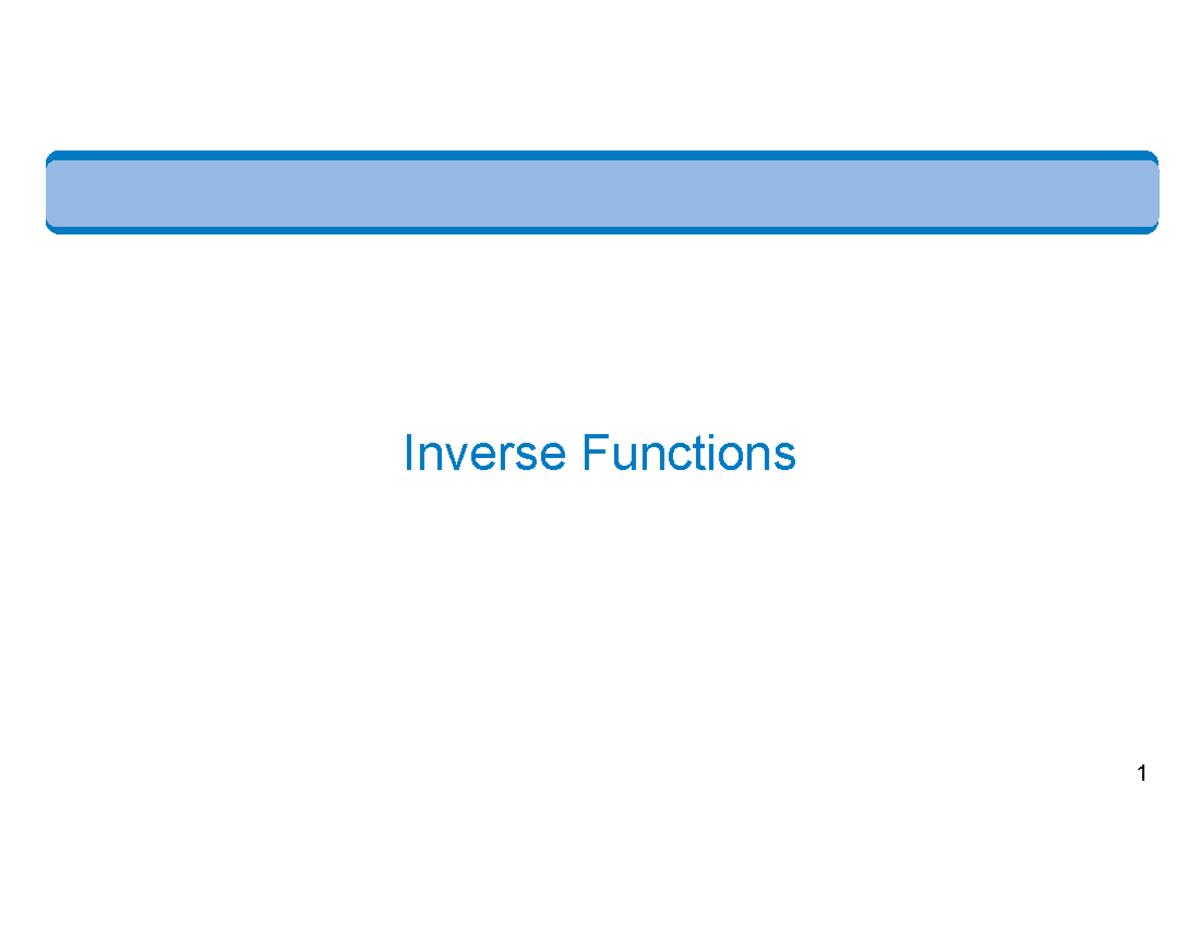 Section 1.5 Lecture Notes - Inverse Functions 1 Inverse Functions ...