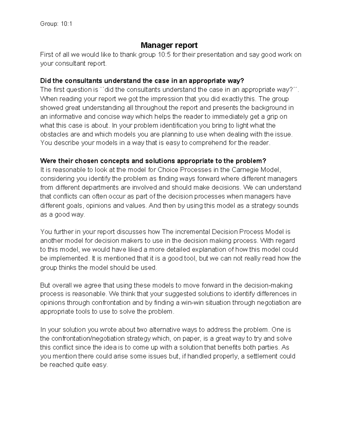 Manager report - Group: 10: Manager report First of all we would like ...