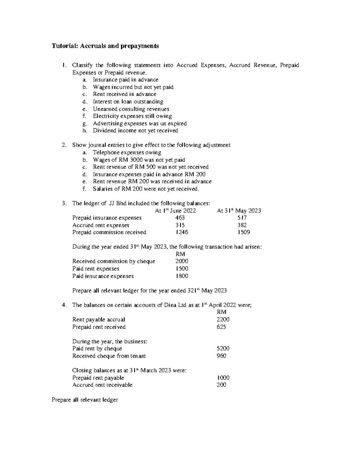 Q accrual and prepayment - Tutorial: Accruals and prepayments Classify the following statements ...