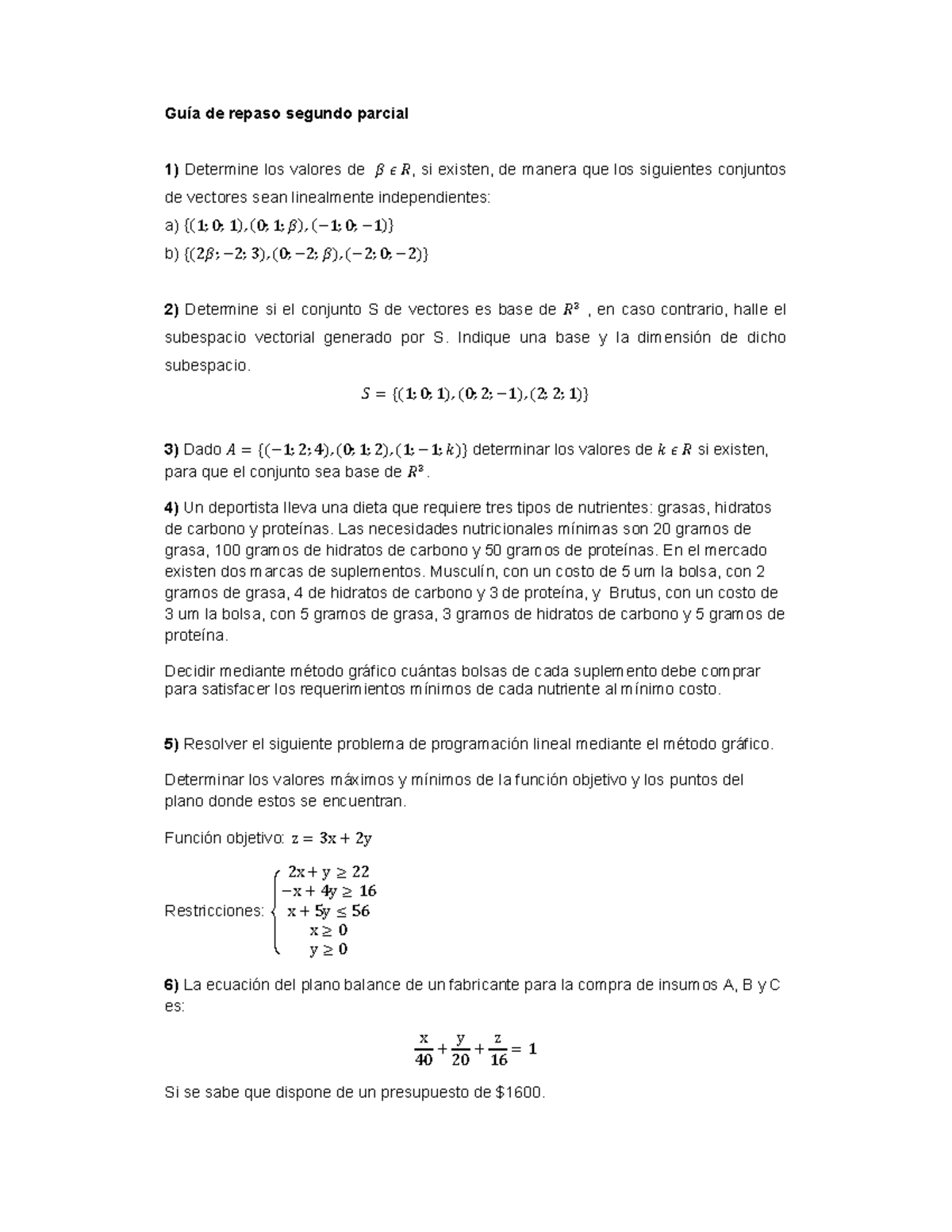 Guía de repaso 2do parcial algebra - Guía de repaso segundo parcial Determine los valores de 𝛽 𝜖 ...