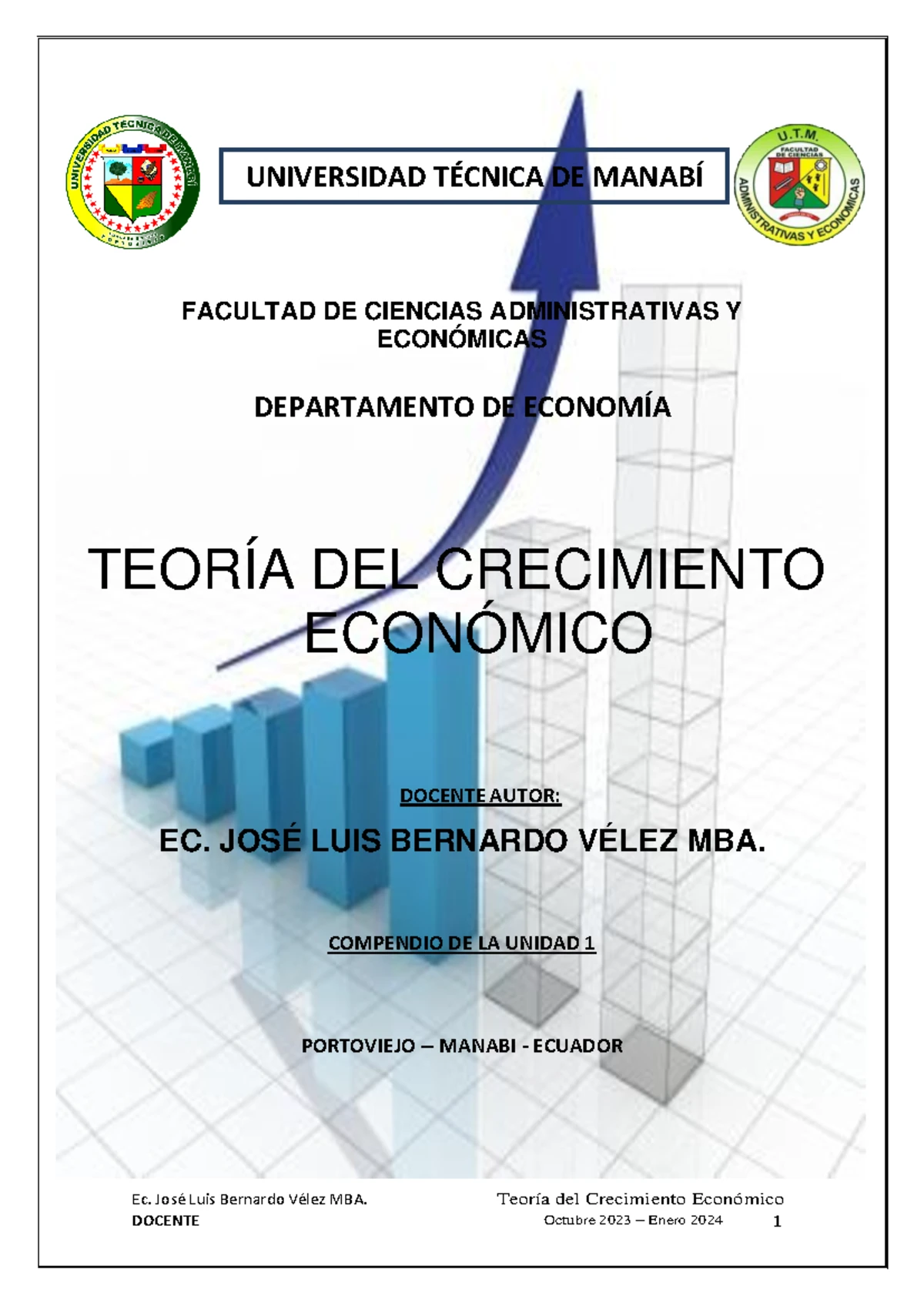 Compendio Unidad # 4 - Teoría del Crecimiento Económico - Ec. José Luis Bernardo Vélez. Teoría ...