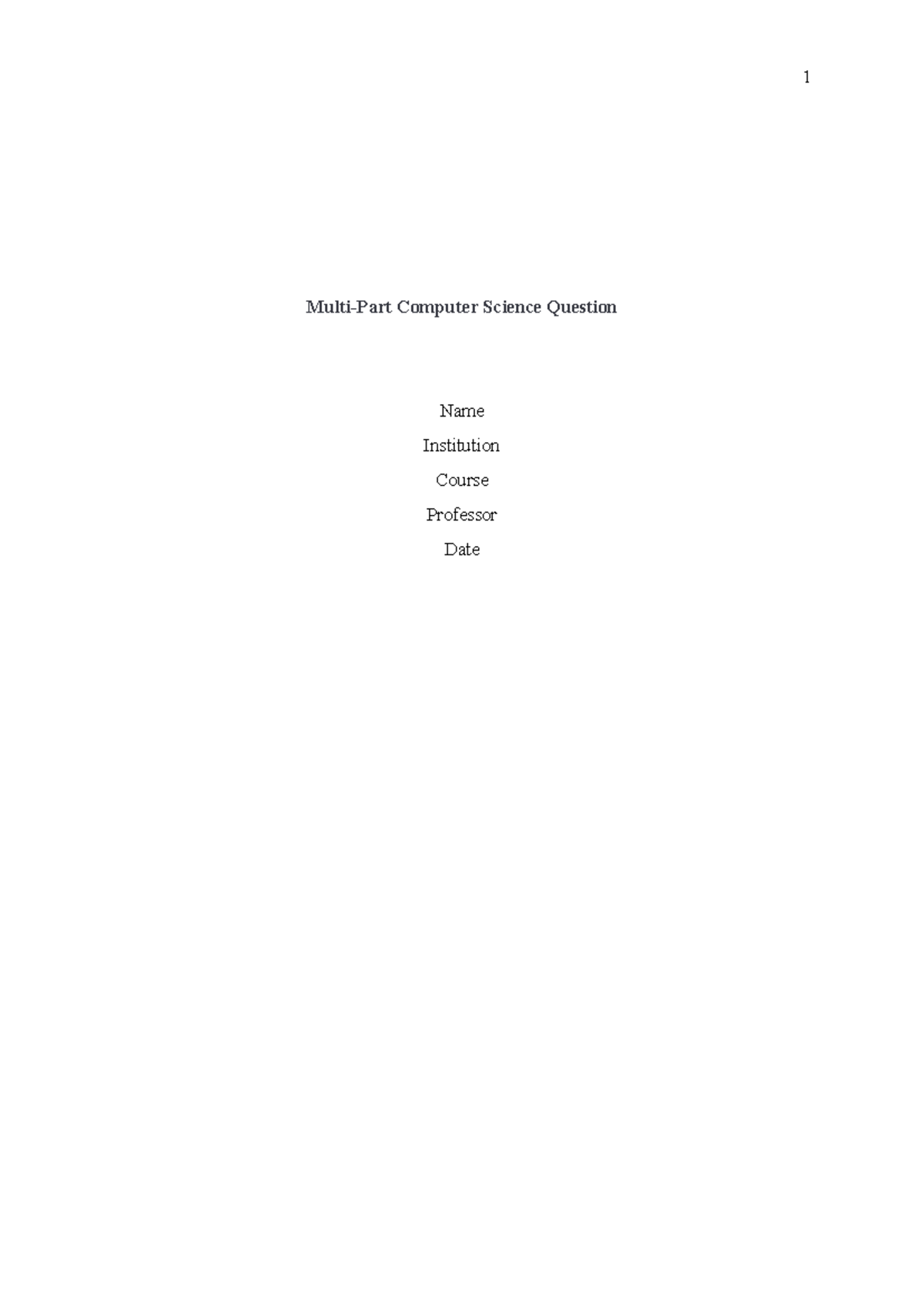 Computer Science Questions 1 Multi Part Computer Science Question Name Institution Course 7240