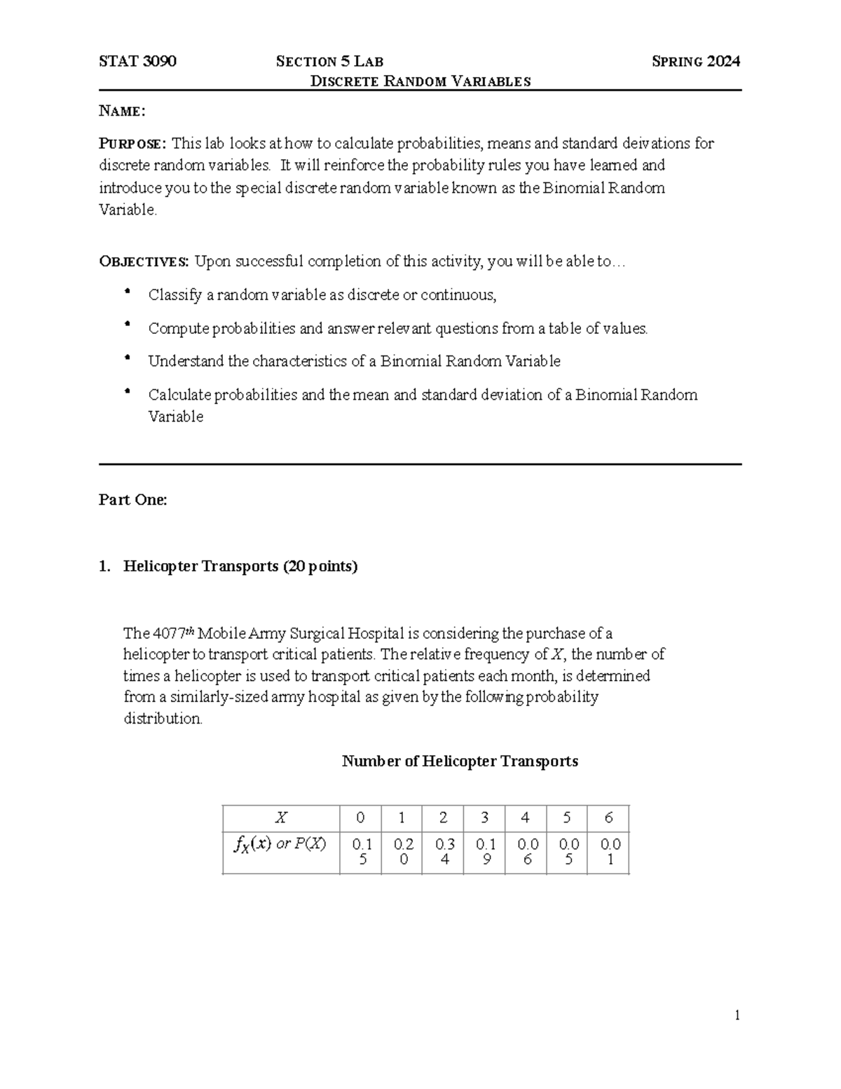 Section 5 Lab - D ISCRETE R ANDOM V ARIABLES N AME: PURPOSE: This lab looks at how to calculate ...