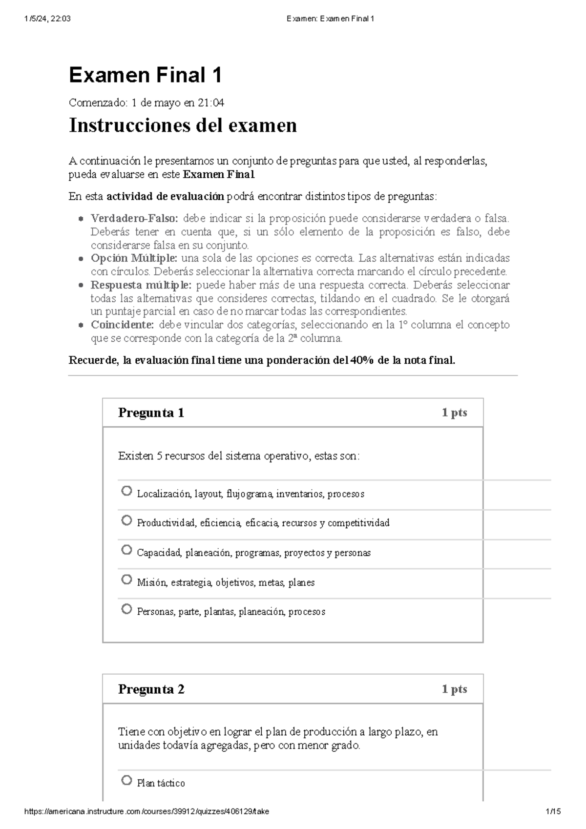 Examen Examen Final 1 1 006 1 0 - Examen Final 1 Comenzado: 1 de mayo en 21: Instrucciones del ...