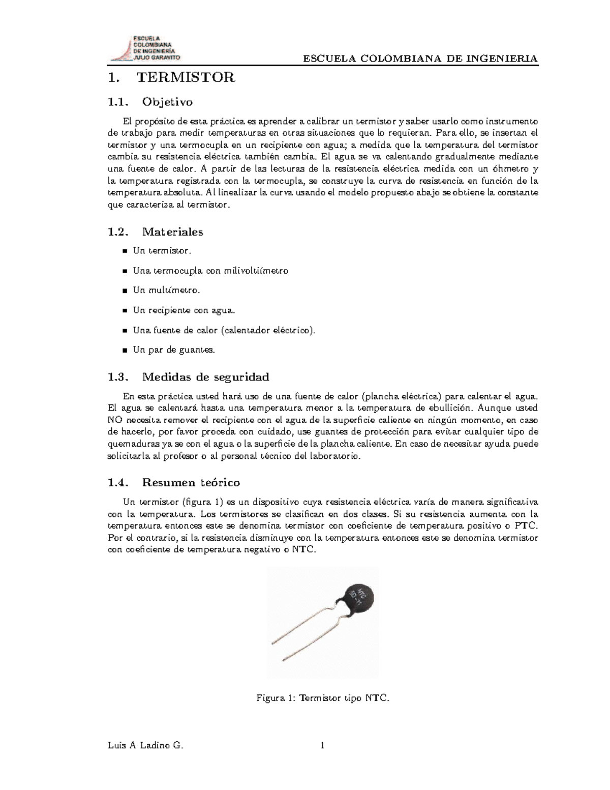 Thermistor - 1. TERMISTOR 1. Objetivo El prop ́osito de esta pr ́actica ...