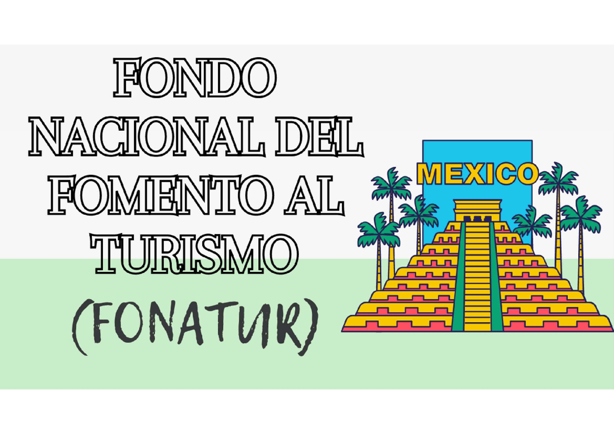 Fonatur-1 - apuntes y notas - FONDO NACIONAL DEL MEXICO FOMENTO AL ...