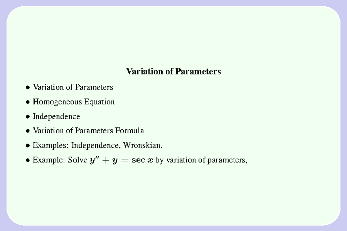 Variation Parameters 2008 - Variation of Parameters Variation of Parameters Homogeneous Equation ...