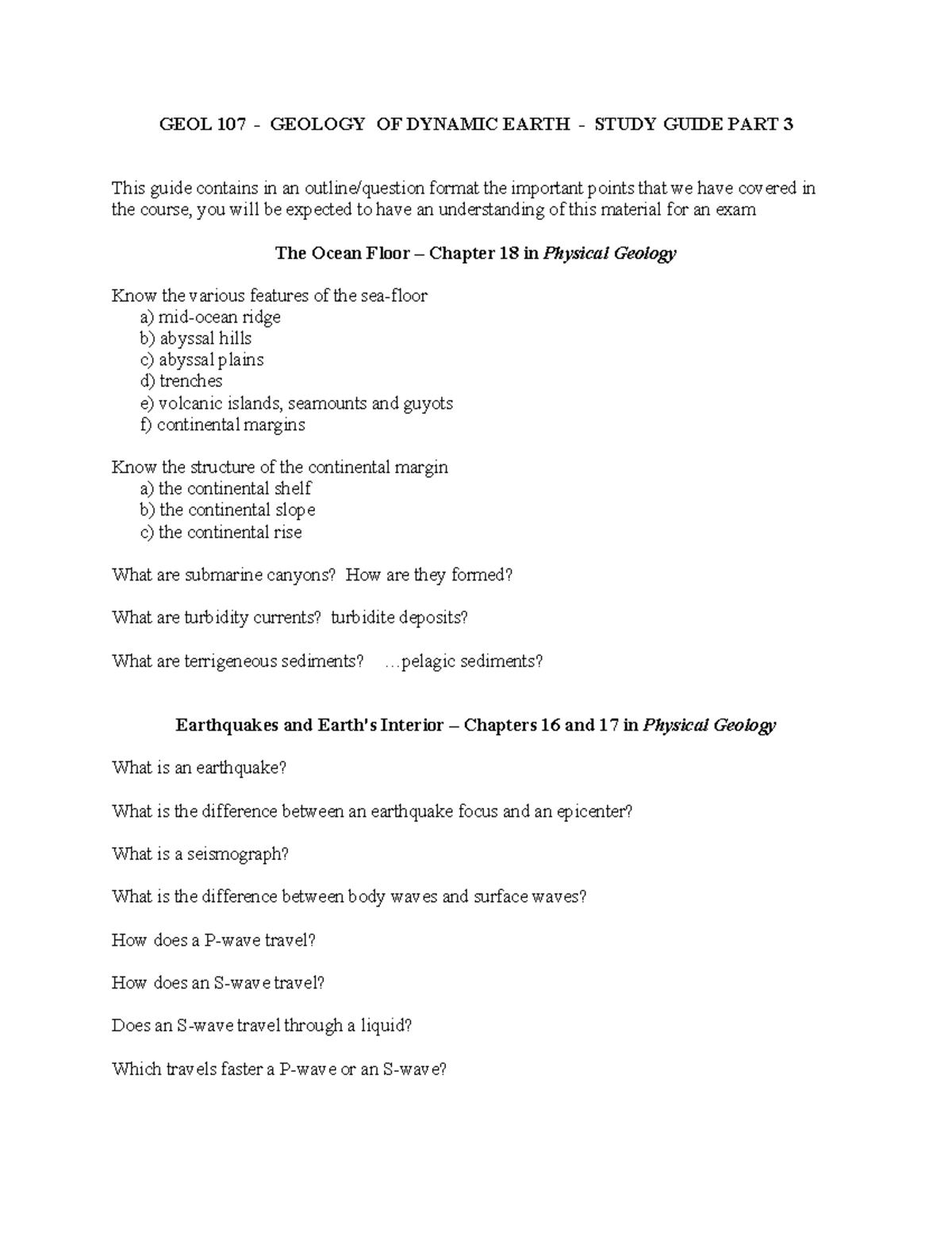 Study Guide Part3 - GEOL 107 - GEOLOGY OF DYNAMIC EARTH - STUDY GUIDE PART 3 This guide contains ...