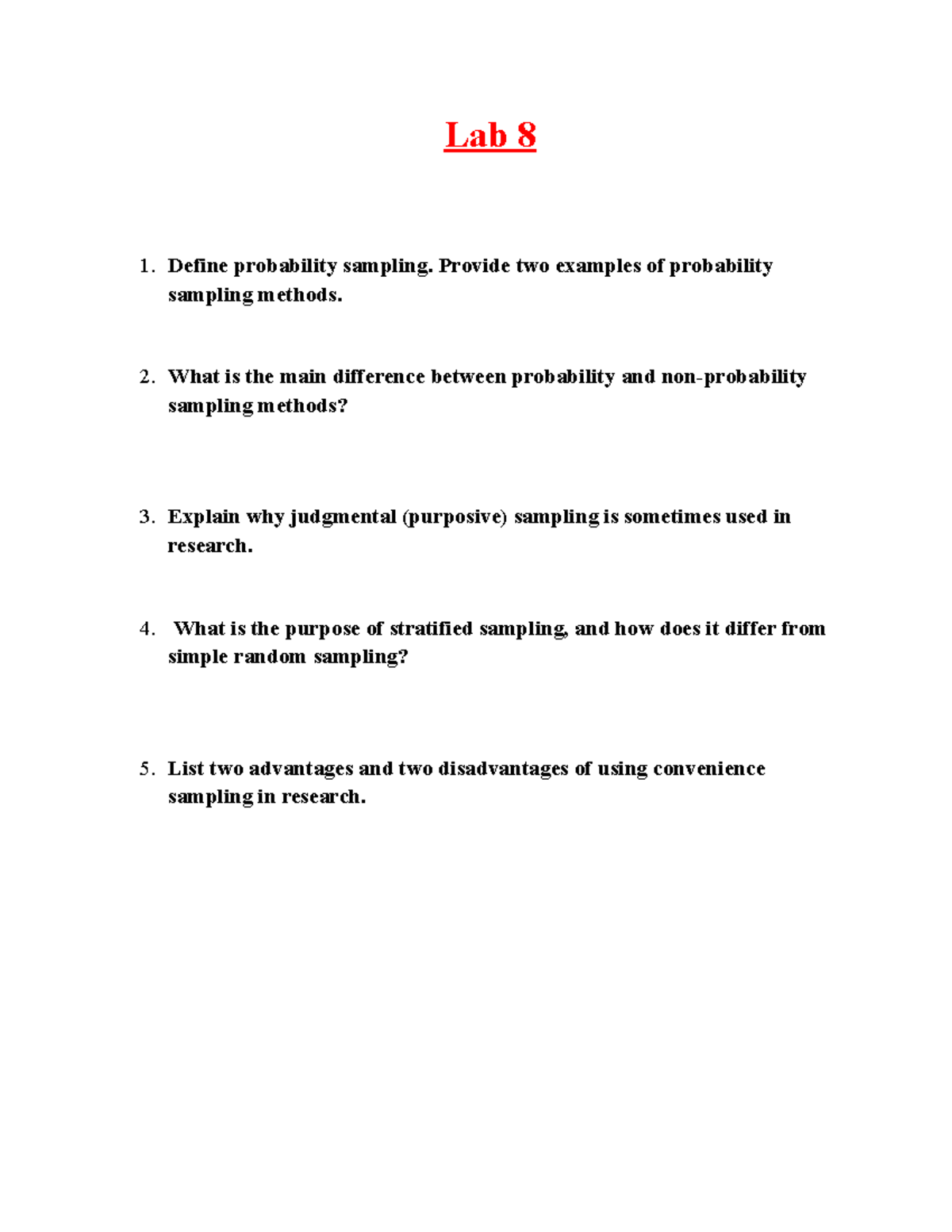 Lab 8 - 8 week - Lab 8 1. Define probability sampling. Provide two examples of probability ...