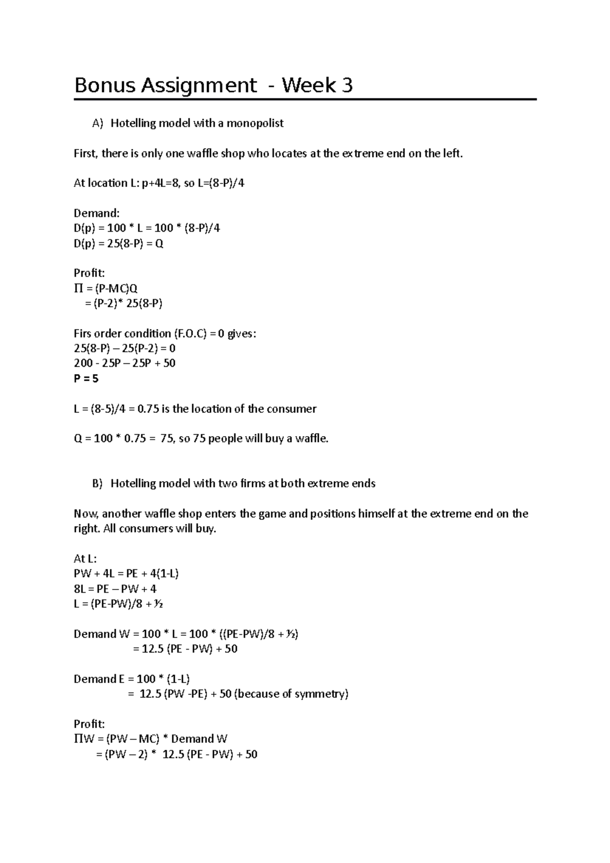 Bonus Assignment Week 3 - Bonus Assignment - Week 3 A) Hotelling model ...