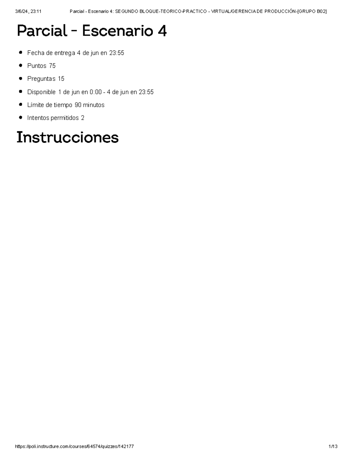 Parcial semana 4 - Parcial - Escenario 4 Fecha de entrega 4 de jun en 23: Puntos 75 Preguntas 15 ...