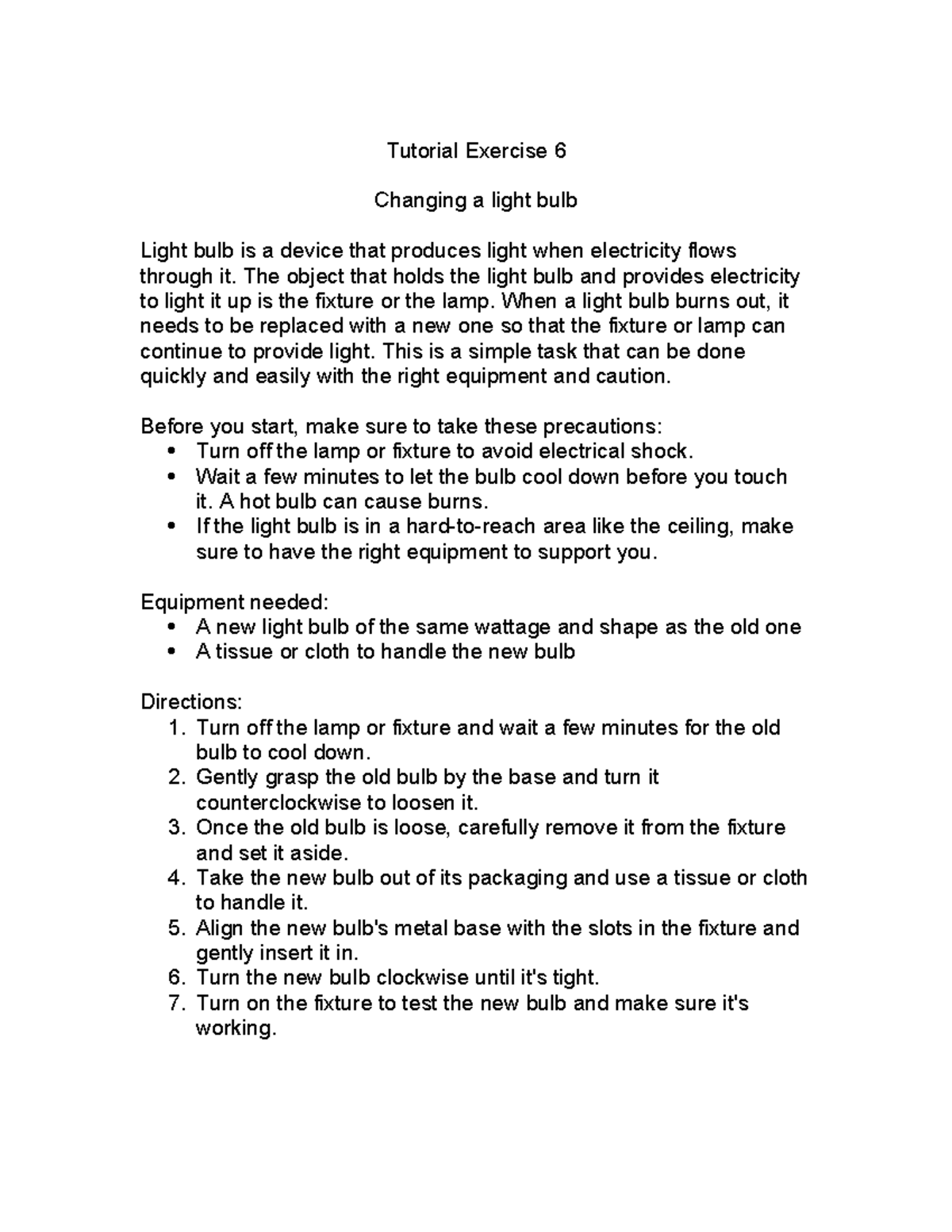Tutorial 6 - Tutorial Exercise 6 Changing a light bulb Light bulb is a device that produces ...