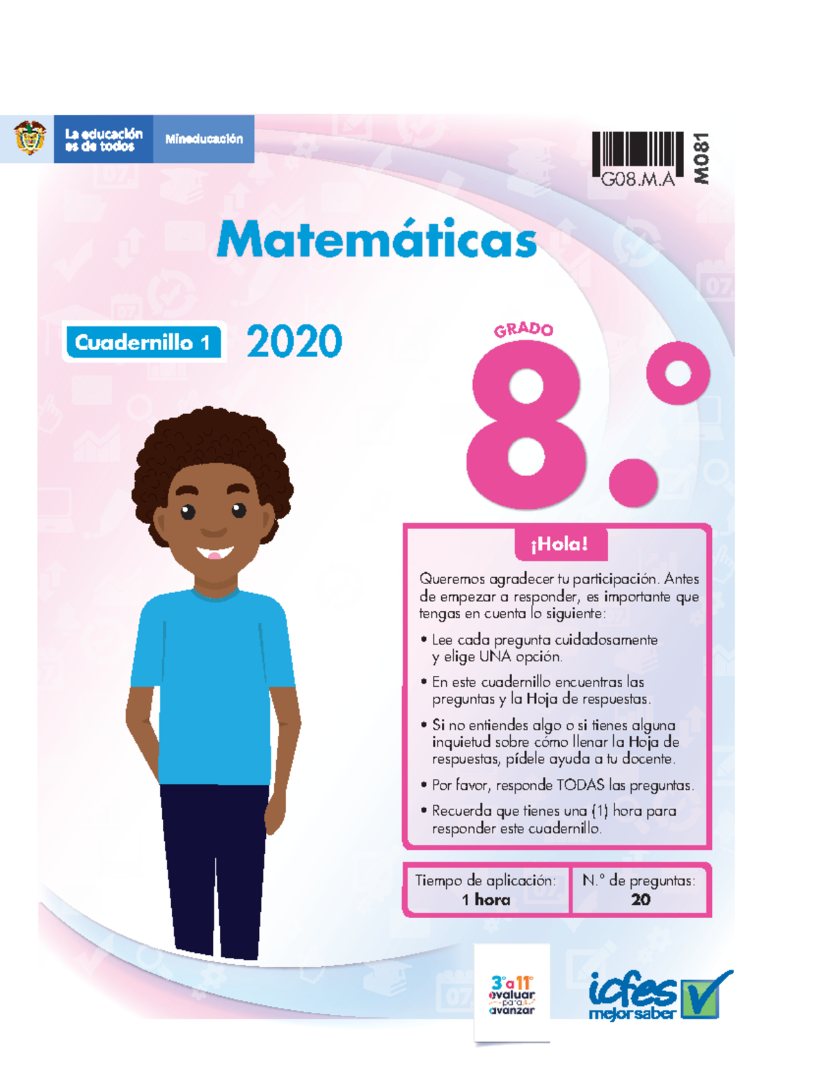 Cuadernillo Matematicas 8 1 - 8. GRADO 2020 Tiempo de aplicación: 1 ...