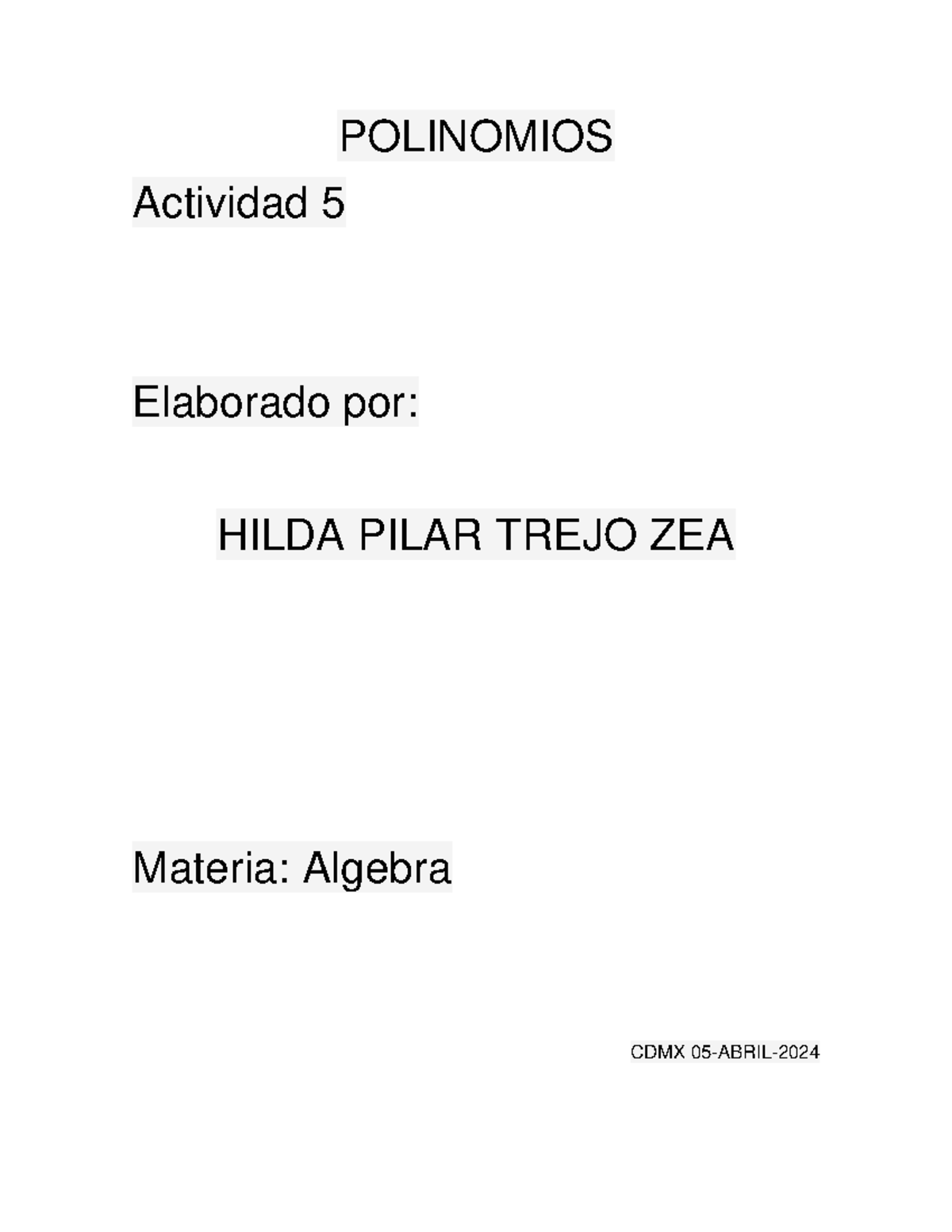 Actividad 5Ejercicios Hildaptrejozea - POLINOMIOS Actividad 5 Elaborado ...