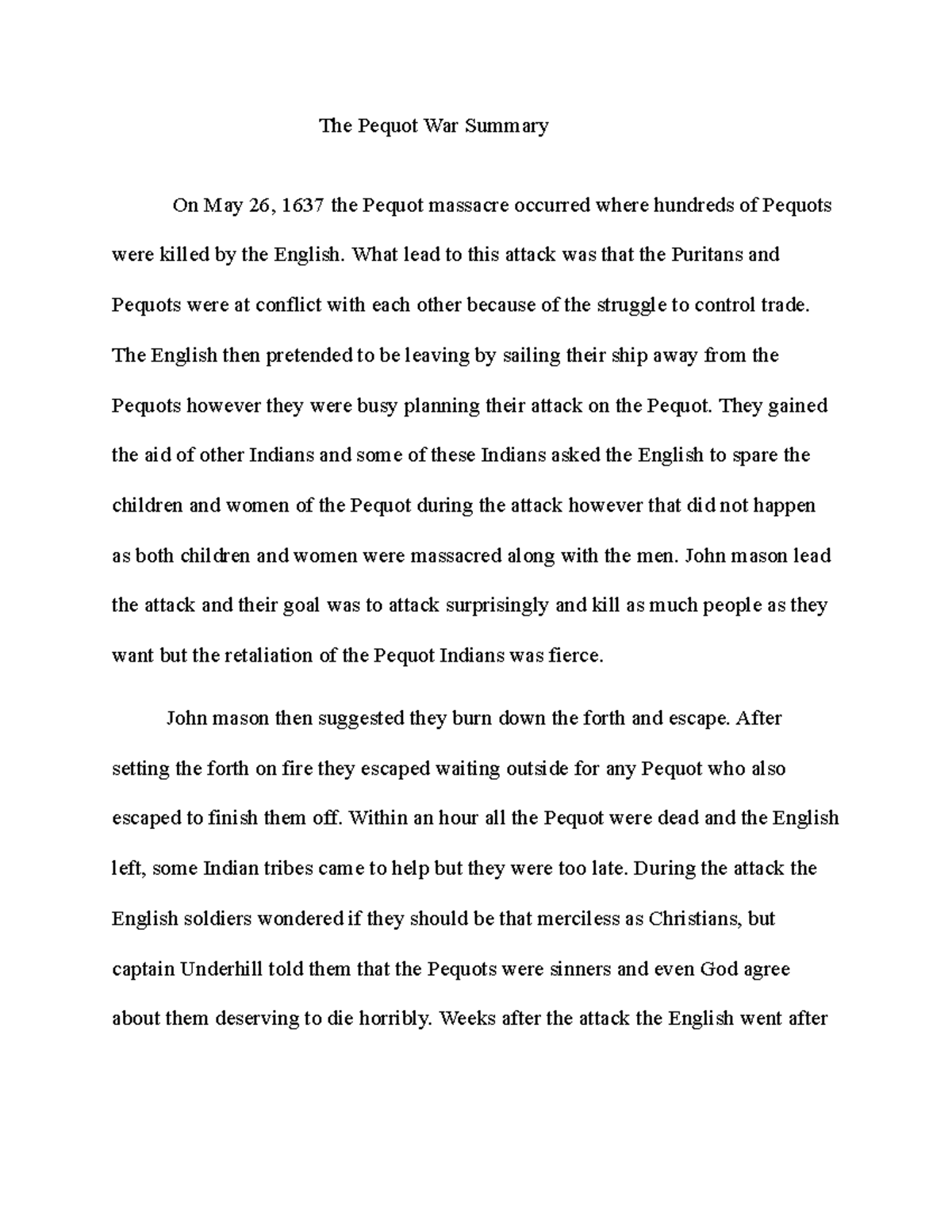 Pequot war summary - The Pequot War Summary On May 26, 1637 the Pequot ...
