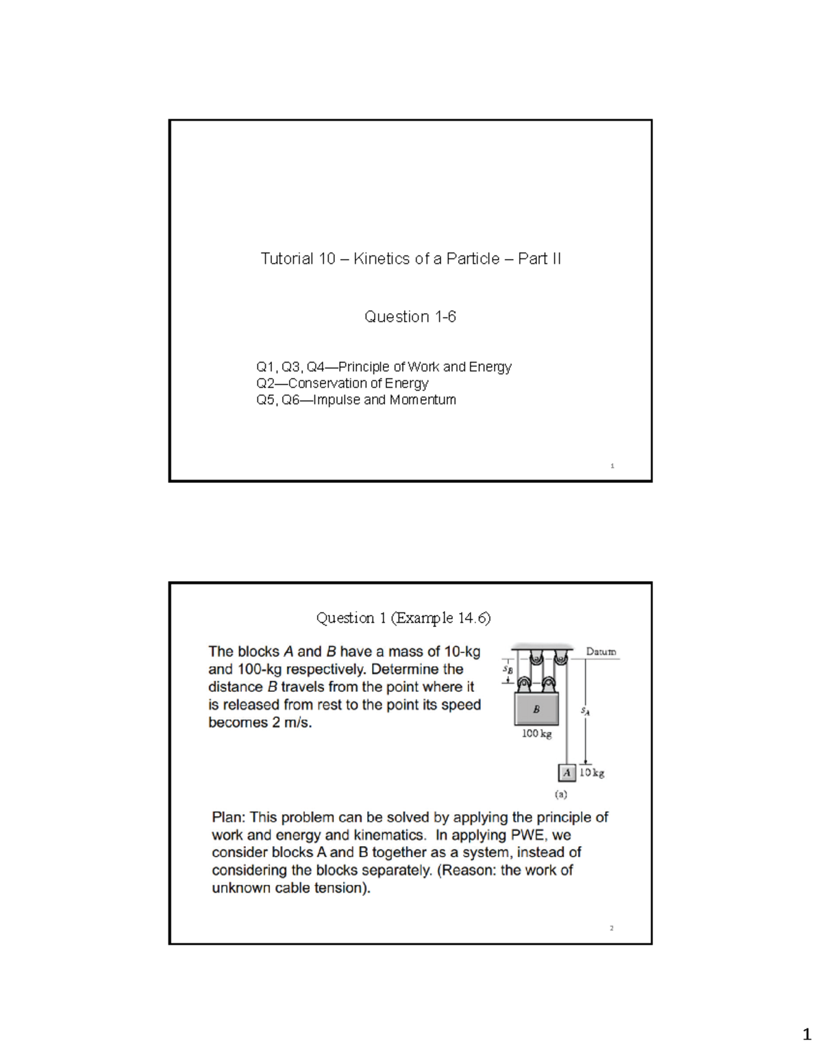 Tut10-Questions with tips - Tutorial 10 – Kinetics of a Particle – Part II Question 1- 1 Q1, Q3 ...