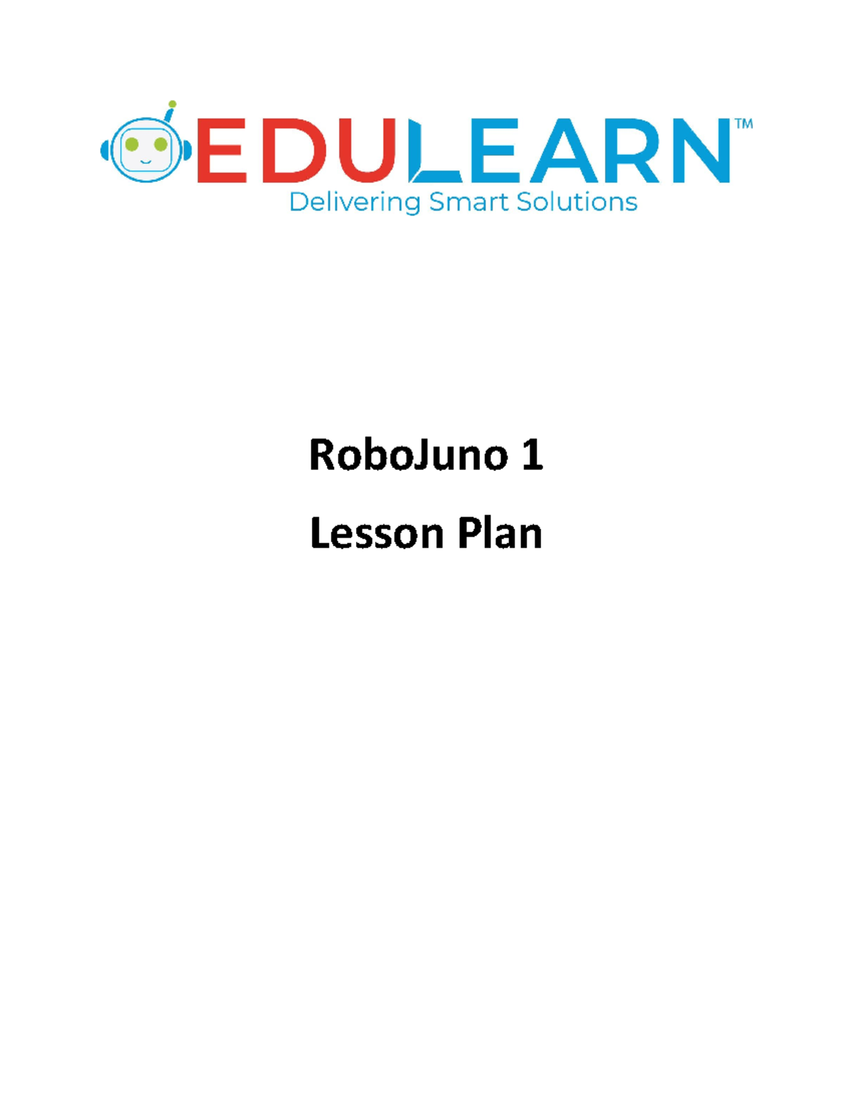 Lesson 3 Anatomy of Robots - RoboJuno 1 Lesson Plan Unit Title ...