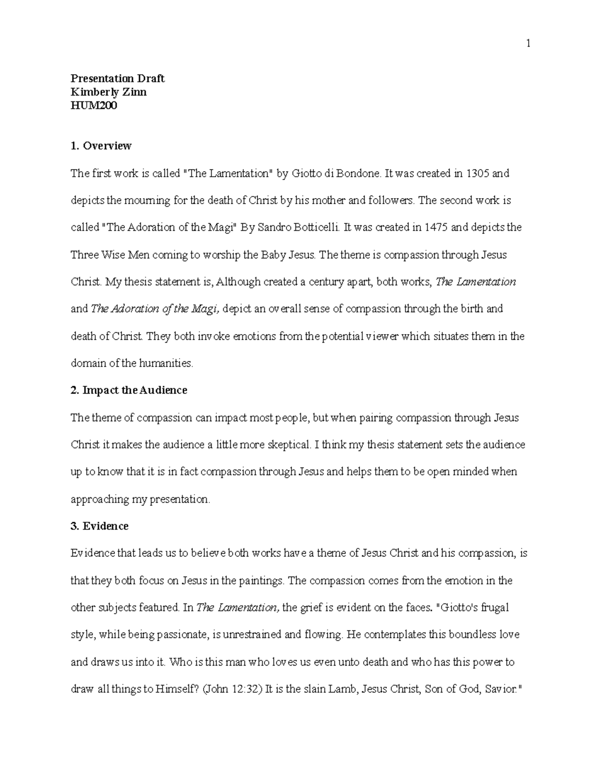 Presentation Draft - Presentation Draft Kimberly Zinn HUM 1. Overview ...