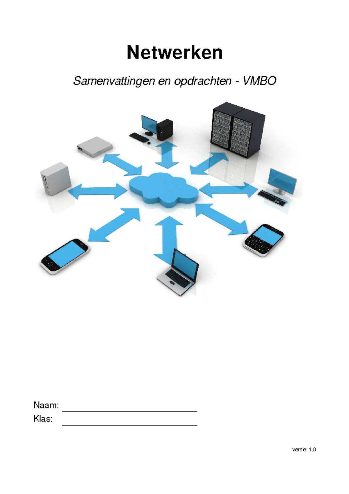 Netwerken. Samenvattingen en opdrachten - VMBO. Naam Klas versie 1 ...