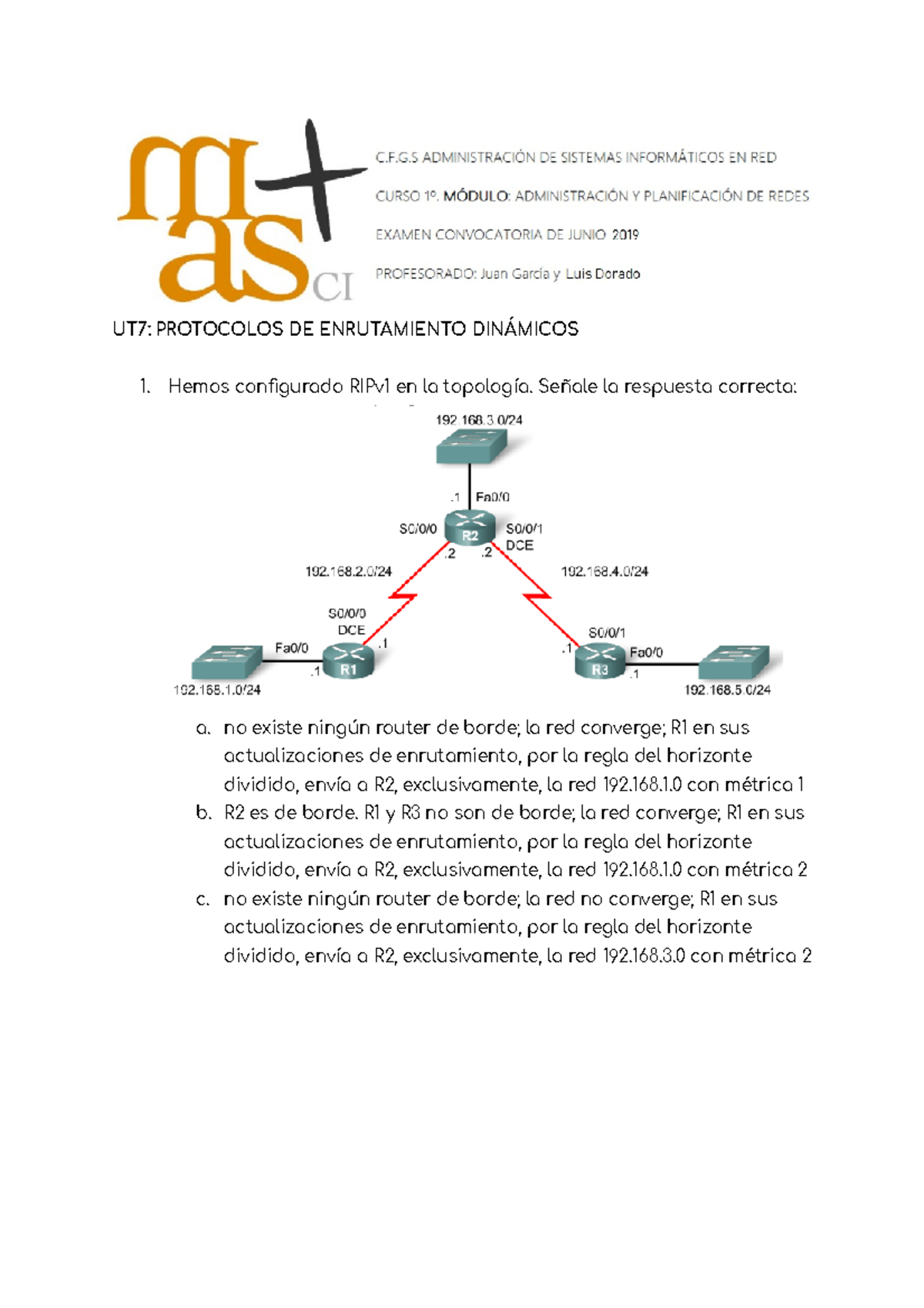 Ex junio UT7 1819 alumnado - UT7: PROTOCOLOS DE ENRUTAMIENTO DINÁMICOS ...
