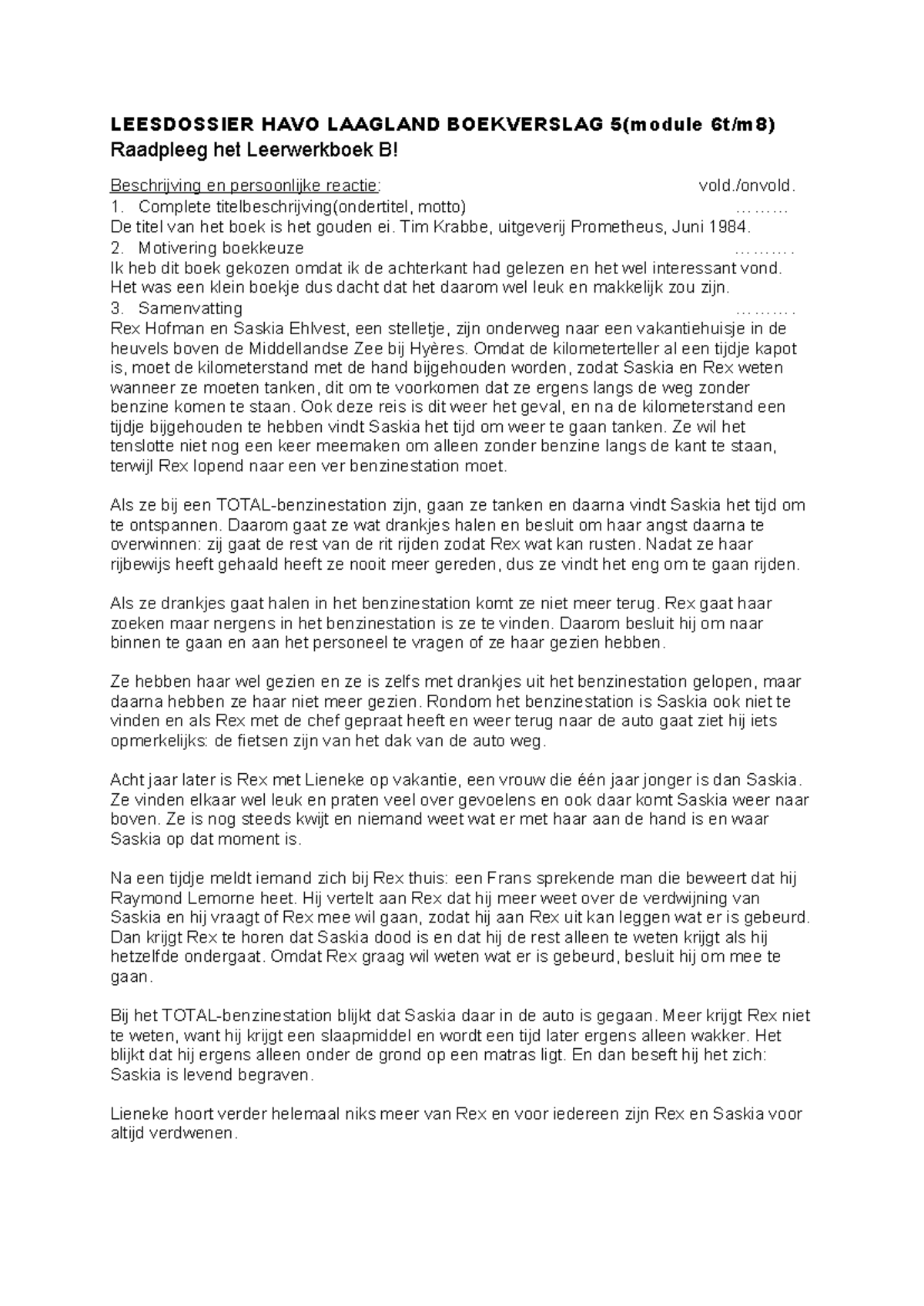 Boekverslag 5 het gouden ei - LEESDOSSIER HAVO LAAGLAND BOEKVERSLAG 5 ...