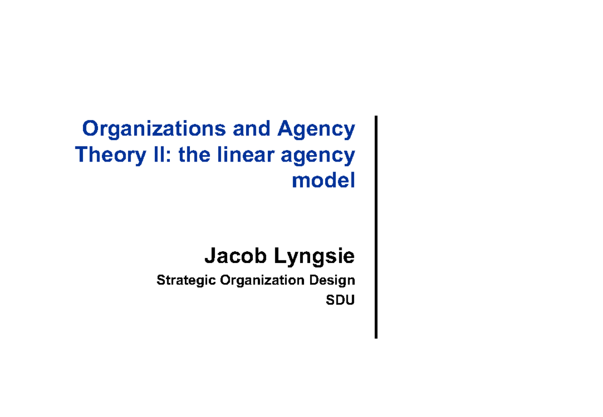 Lecture 7 - ####### Organizations and Agency ####### Theory II: the ...