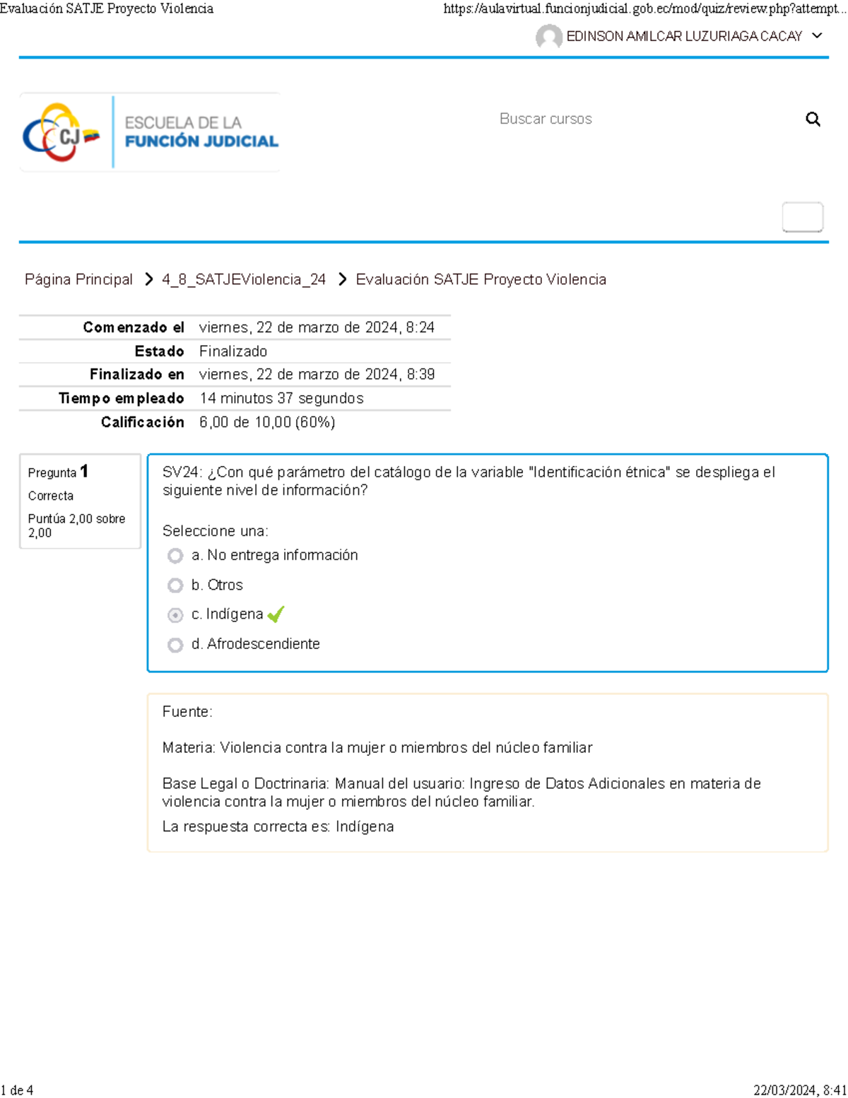 Evaluación Satje Proyecto Violencia 2 - Buscar cursos Pregunta 1 ...