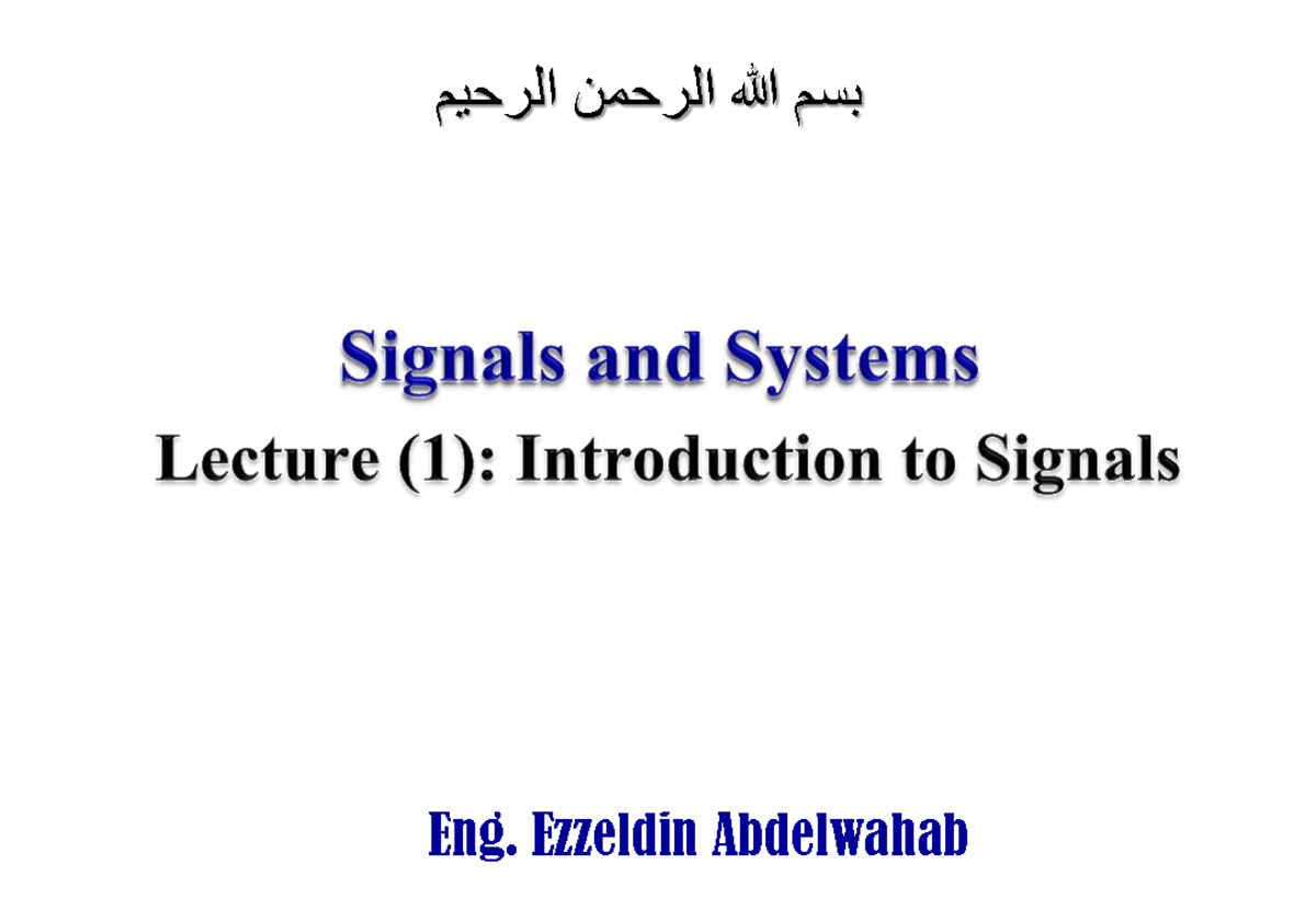 Lec1 - Signal Systems and Analysis - بسم F' ౫残رحGنF' رحيم Eng. Ezzeldin ...