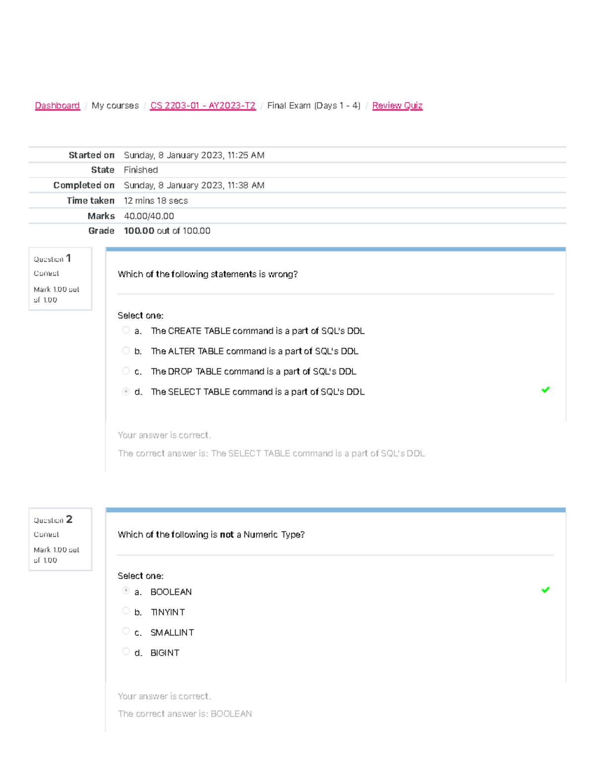 CS 2203 Review Quiz: Attempt review - Question 1 Correct Mark 1 out of 1. Question 2 Correct ...