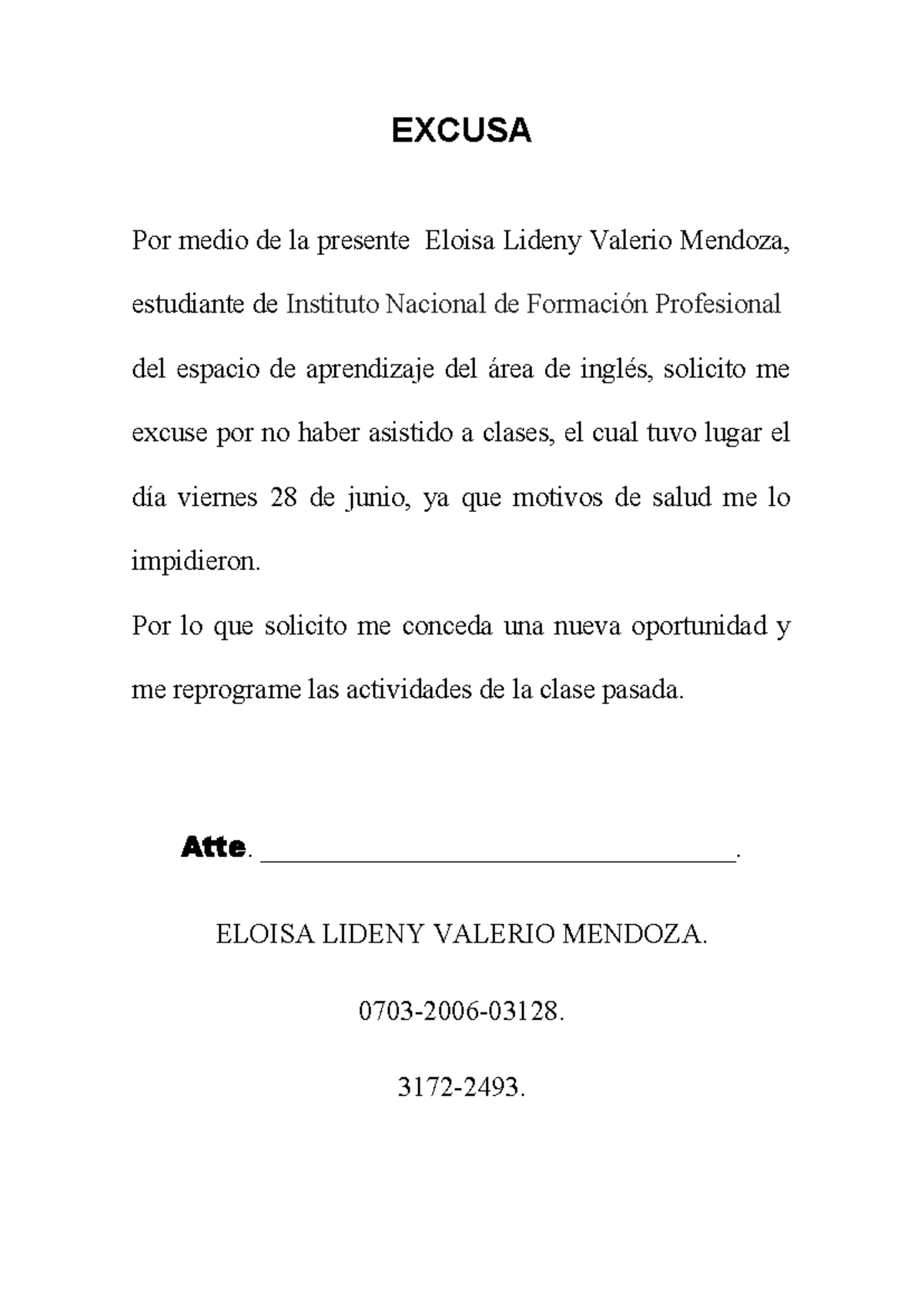 Formato de excusa - ... - EXCUSA Por medio de la presente Eloisa Lideny ...