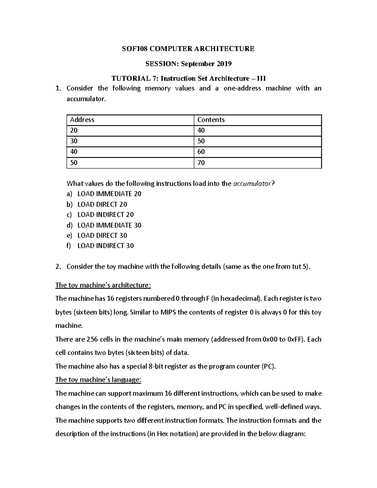 Chapter 7 tutorial - SOF108 COMPUTER ARCHITECTURE SESSION: September 2019 TUTORIAL 7 ...