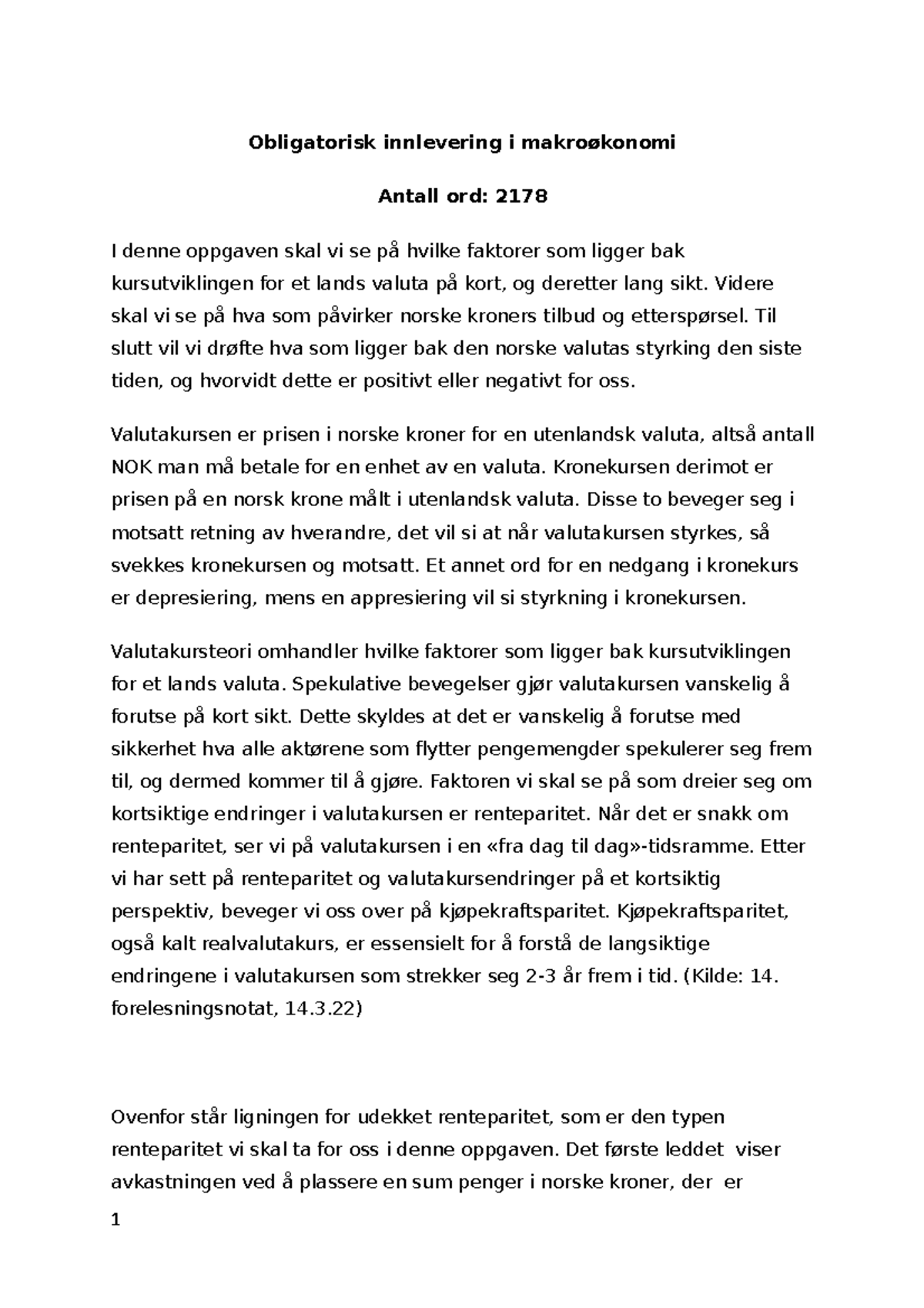 ECON130 - 1. Oblig - Obligatorisk innlevering i makroøkonomi Antall ord: 2178 I denne oppgaven ...