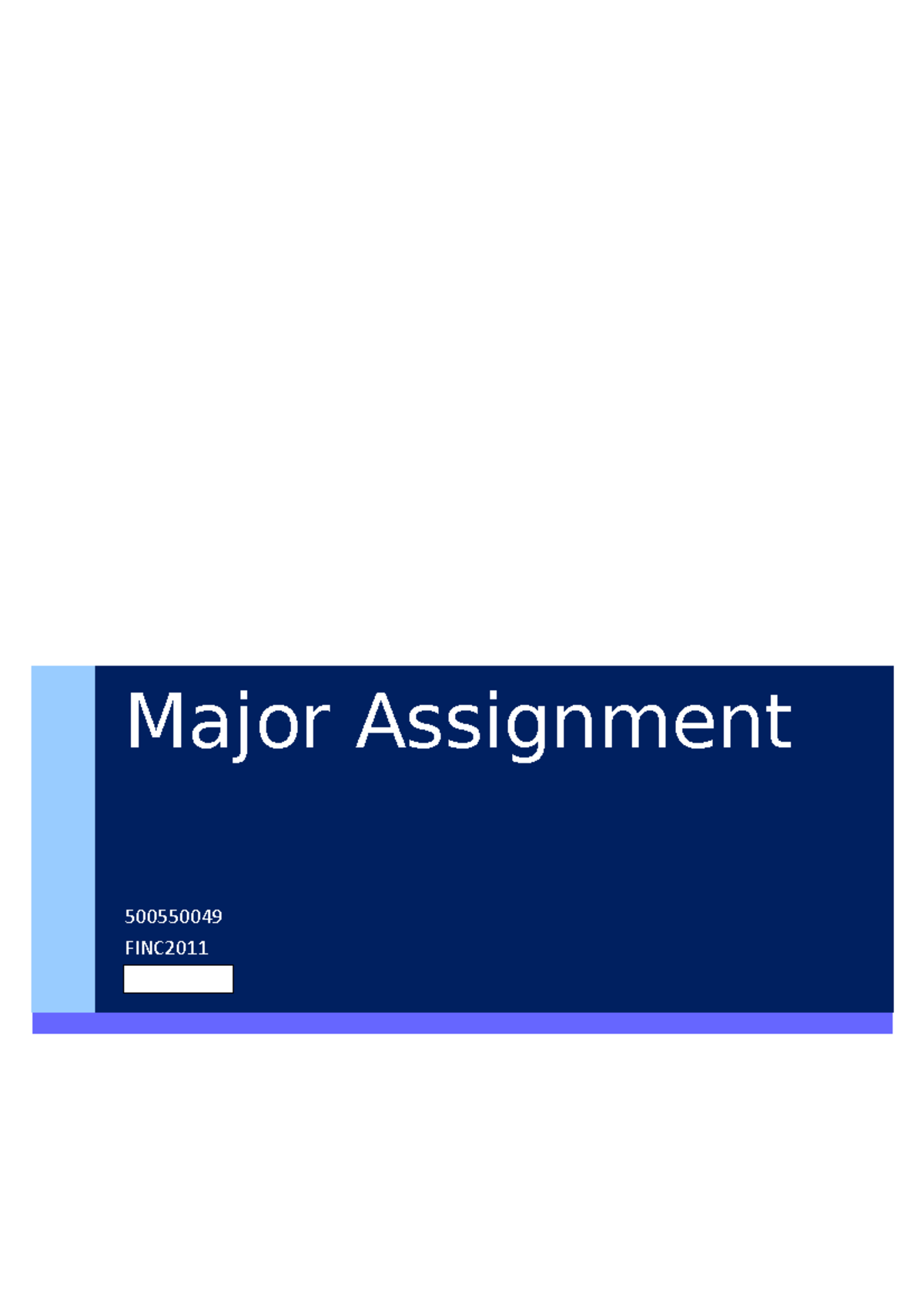 500550049 - ASSIGNMENT 1ASSIGNMENT 1ASSIGNMENT 1 - Major Assignment 500550049 FINC QUESTION 1 ...