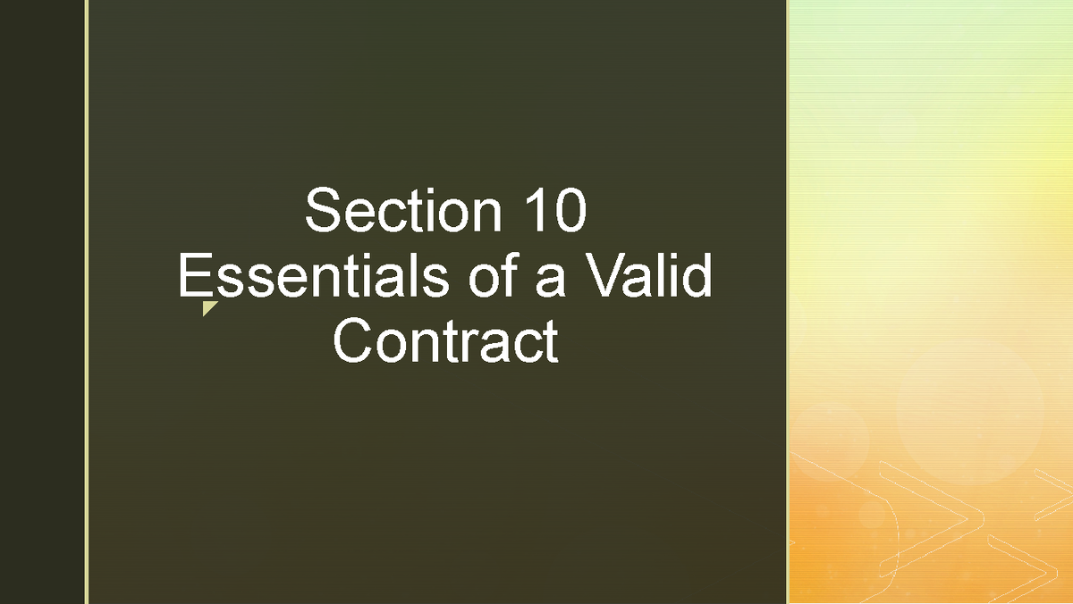 Essentials of a Valid Contract - Section 10 Essentials of a Valid ...