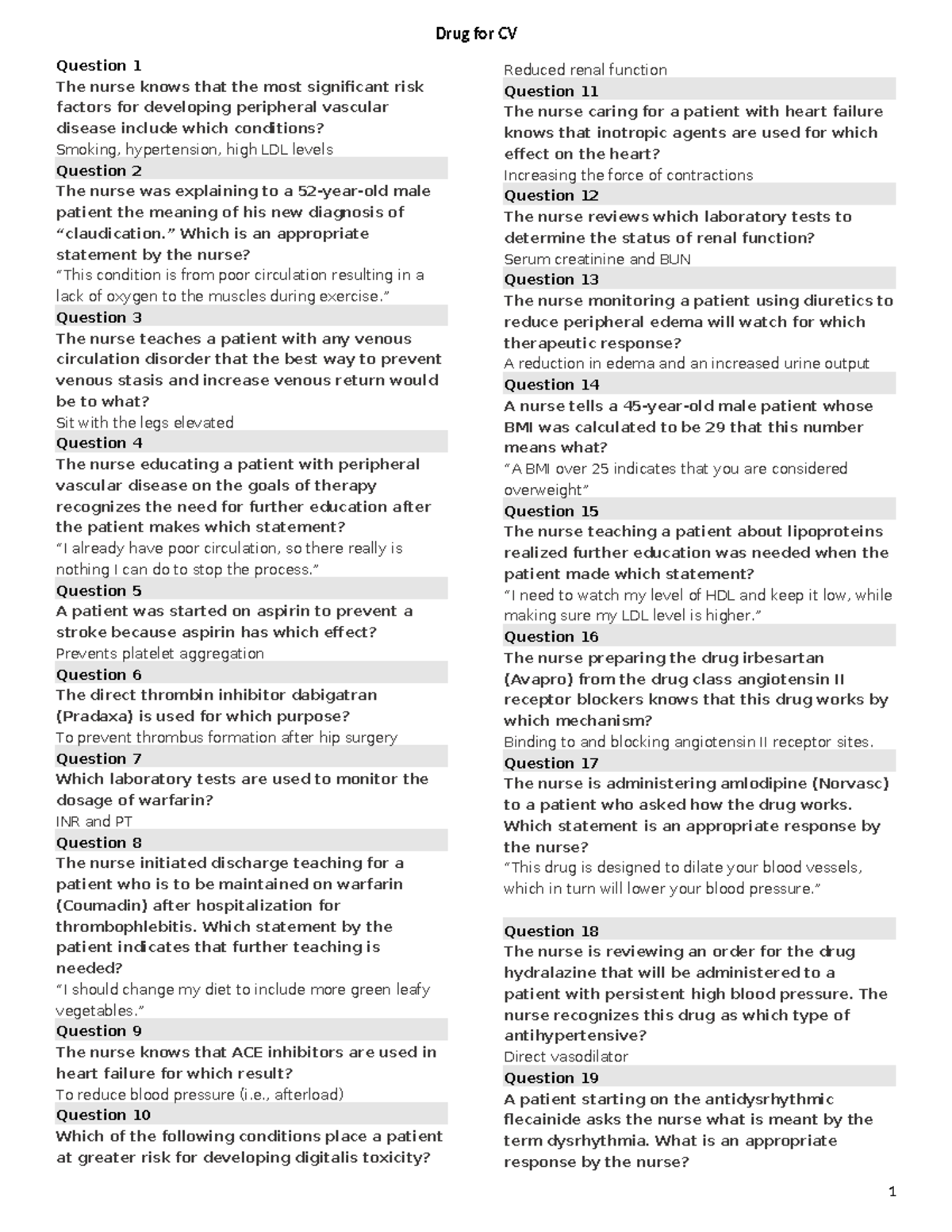 CV drug - MedSurg I - Drug for CV Question 1 The nurse knows that the ...