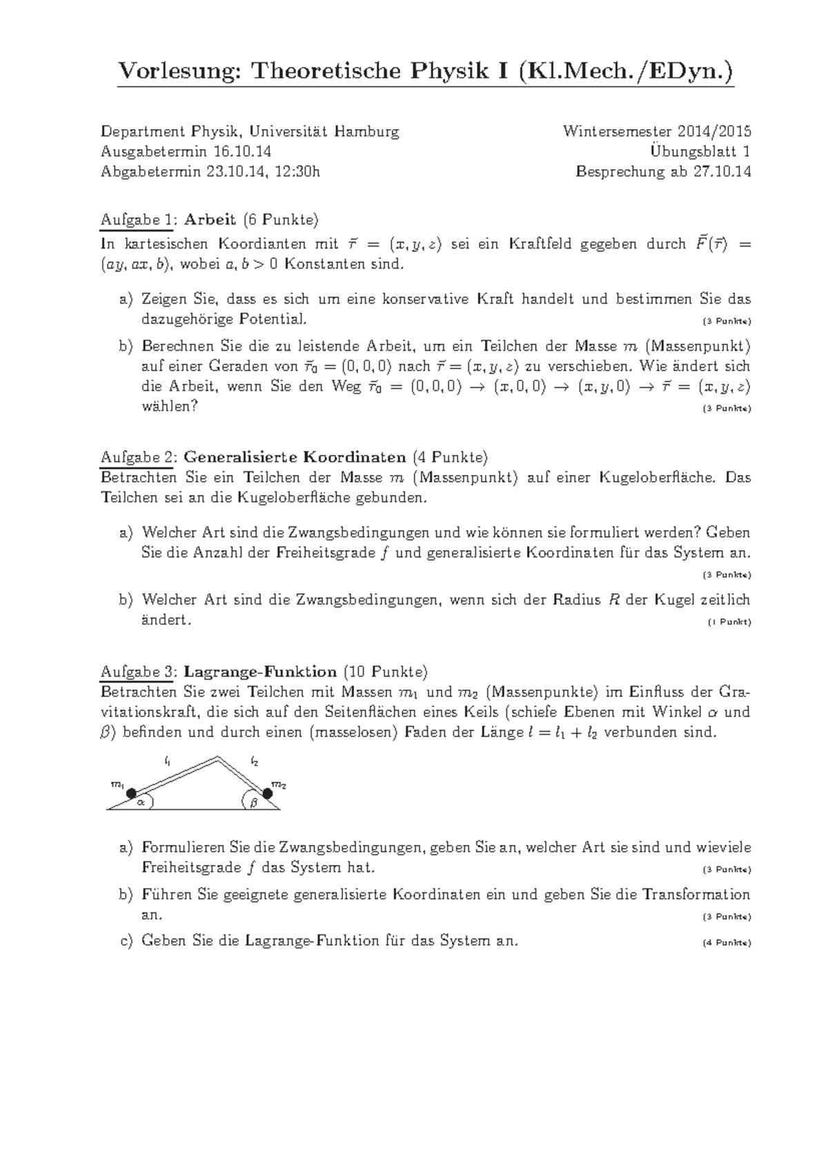Theoretische Physik I - Übungsblätter - Vorlesung: Theoretische Physik I (Kl./EDyn.) Department ...