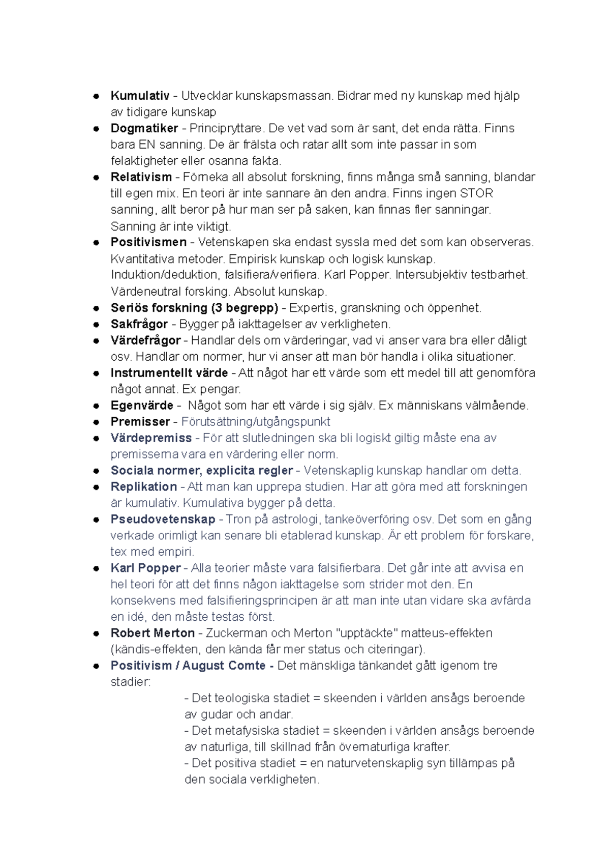 Sociologi som vetenskap - Kumulativ - Utvecklar kunskapsmassan. Bidrar ...