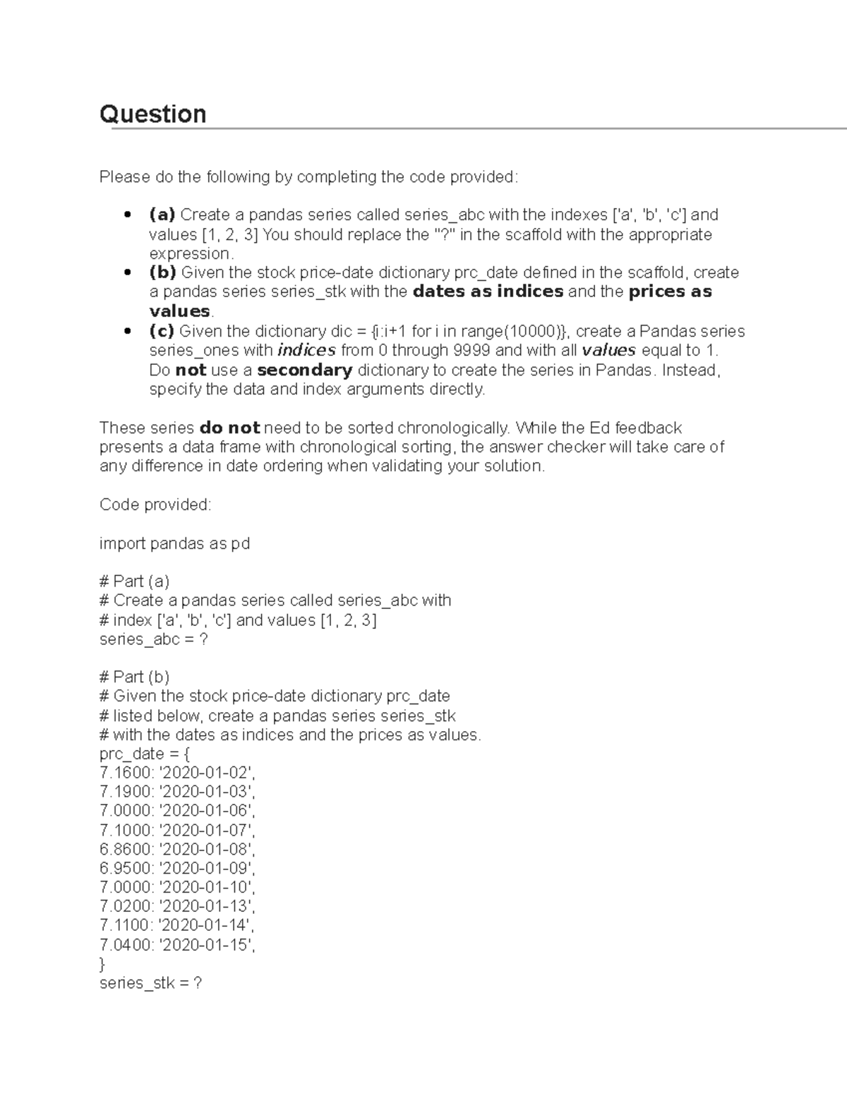 Q2 - Quiz5 - Question Please do the following by completing the code ...