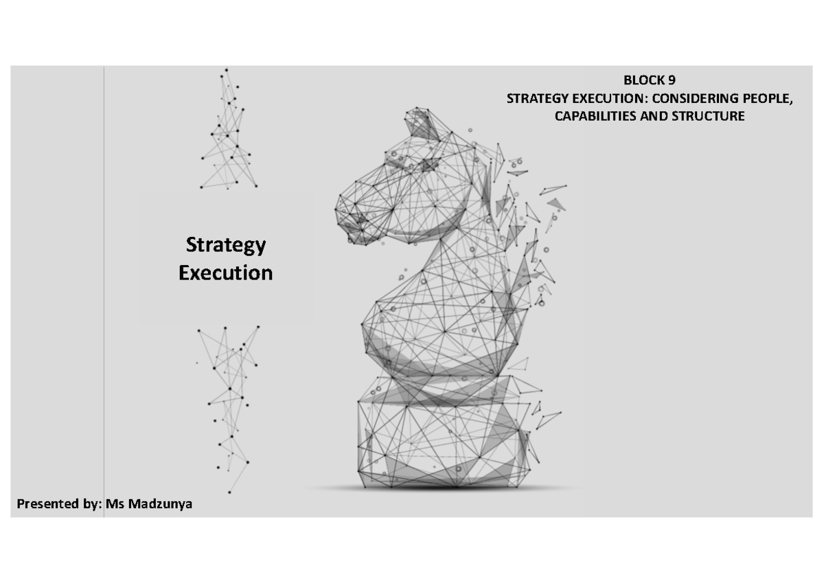 CH 9,10 - good - ####### Strategy ####### Execution BLOCK 9 STRATEGY ...