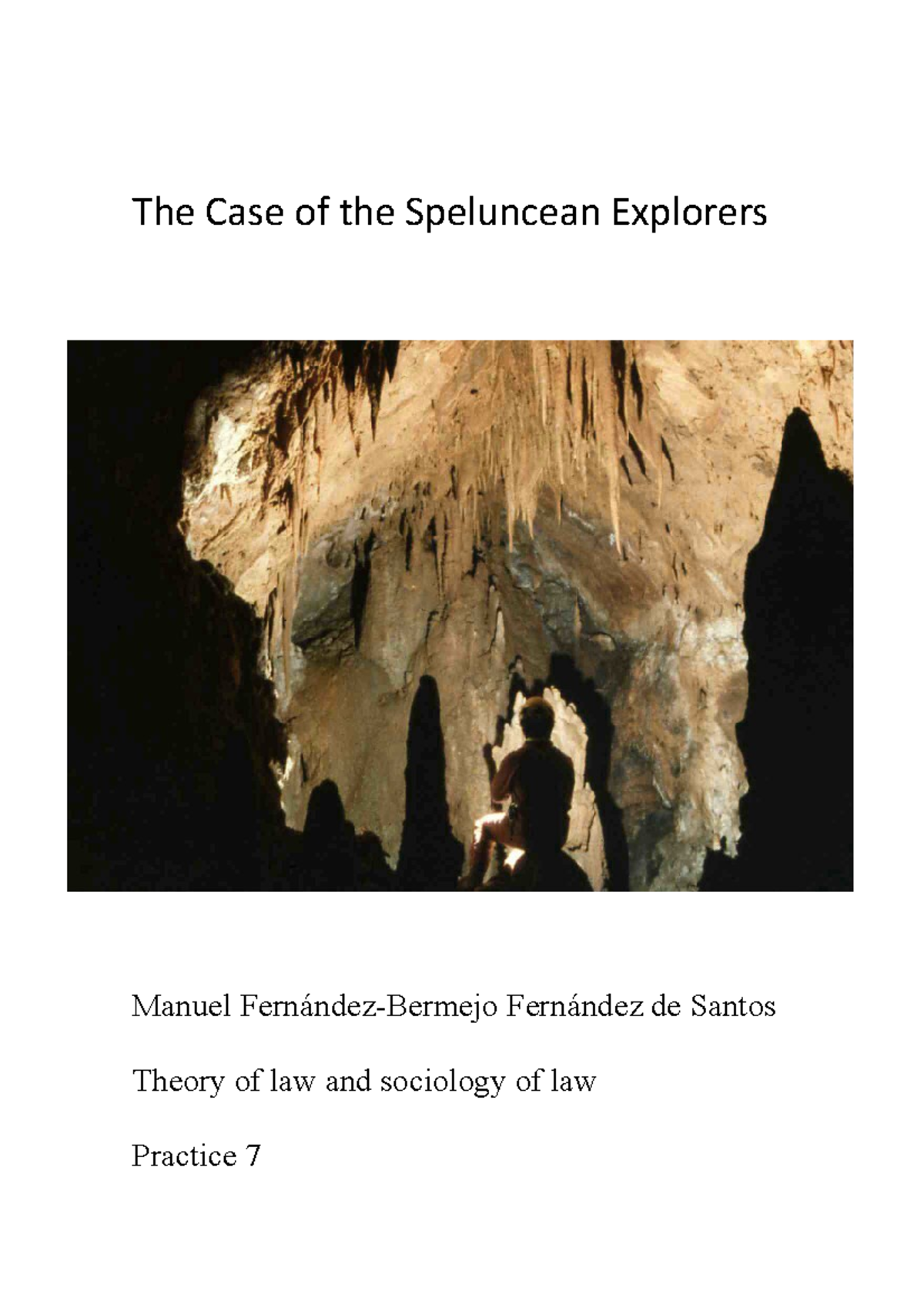 The case of the speluncean explorers - The Case of the Speluncean ...